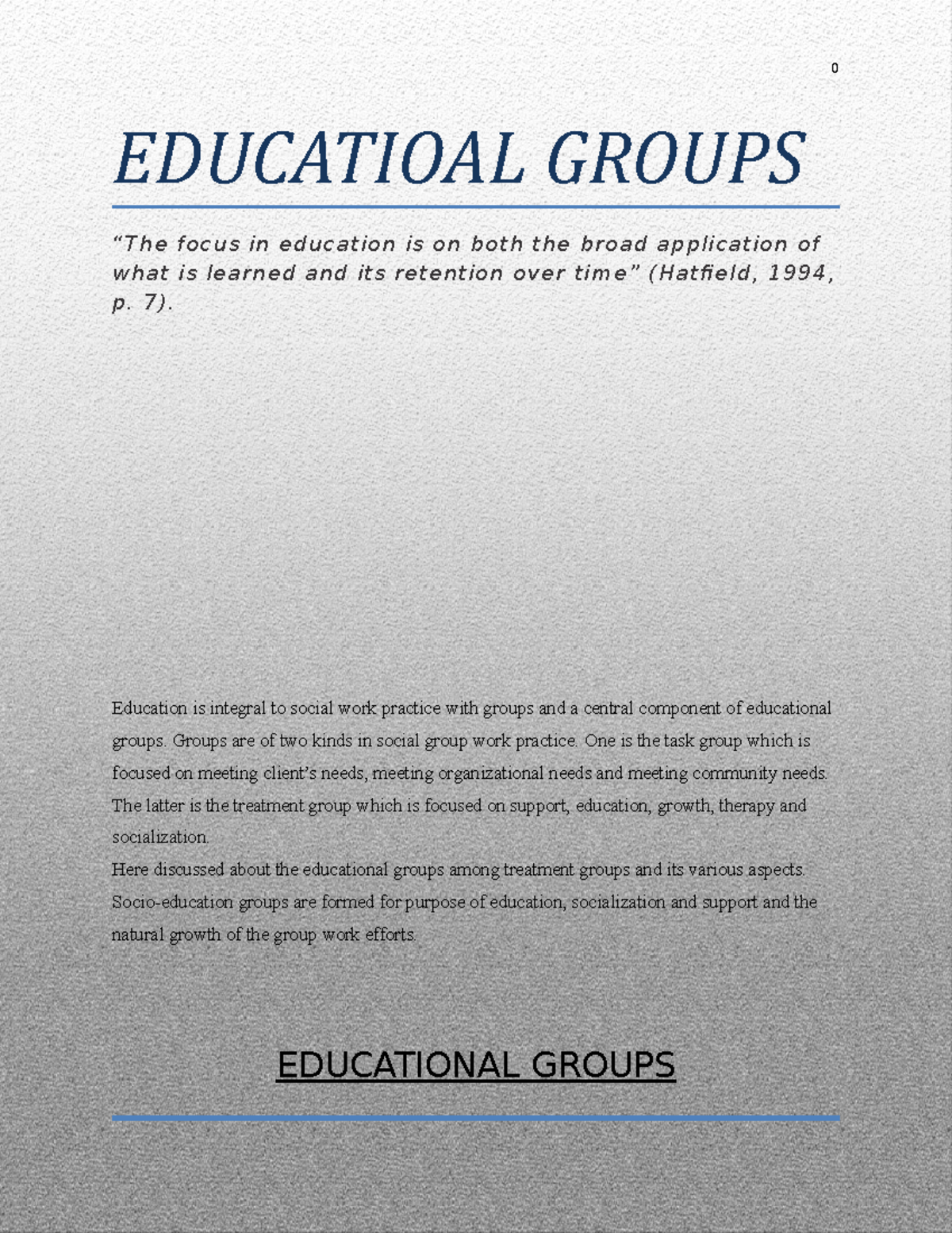 Educational groups - EDUCATIOAL GROUPS “The focus in education is on ...