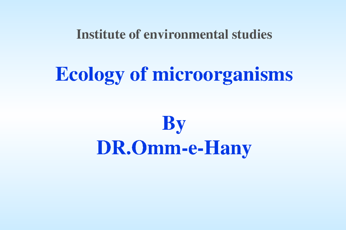 Ecology of Microorganisms: Understanding Microbial Interactions and ...