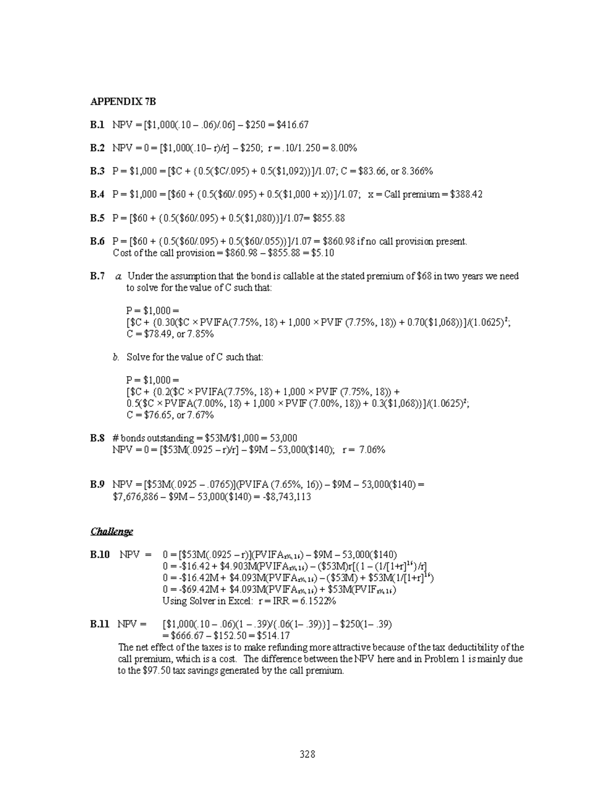 Appendix 7B solutions - APPENDIX 7B B NPV = [$1,000(.10 – .06)/] – $250 = $416. B NPV = 0 ...