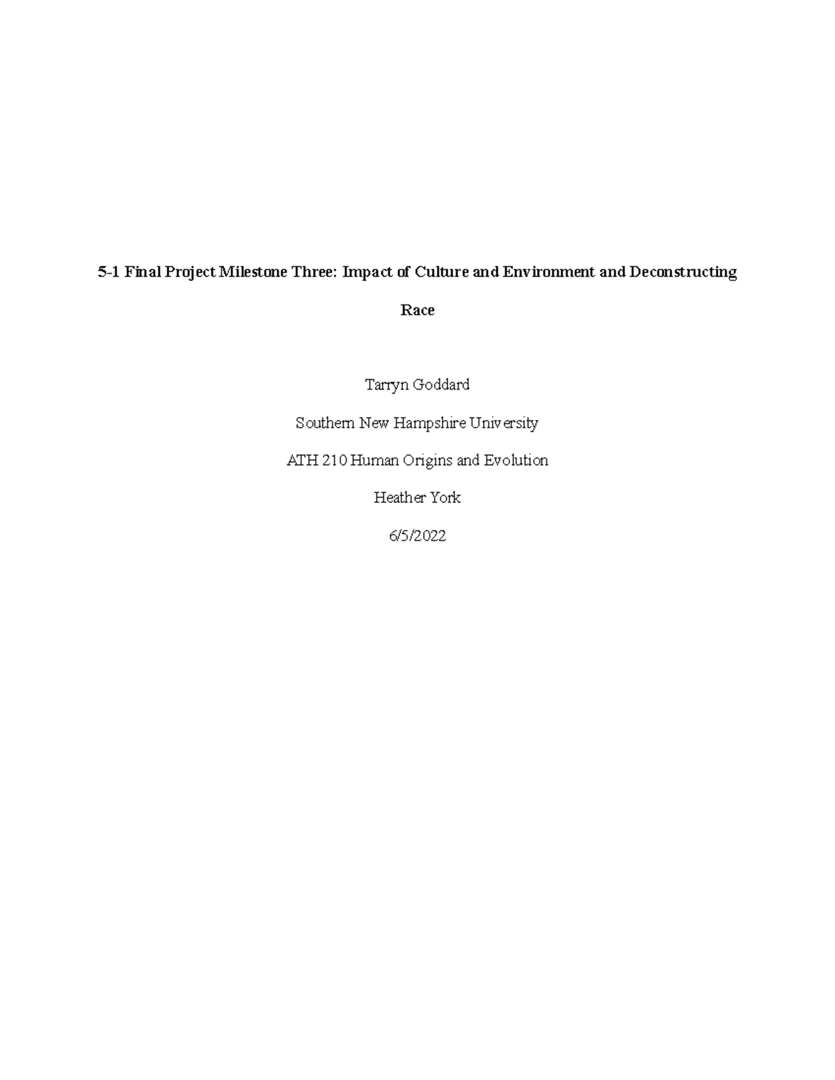 ATH 210 Final Project Milestone 3: Culture, Environment, and Race ...