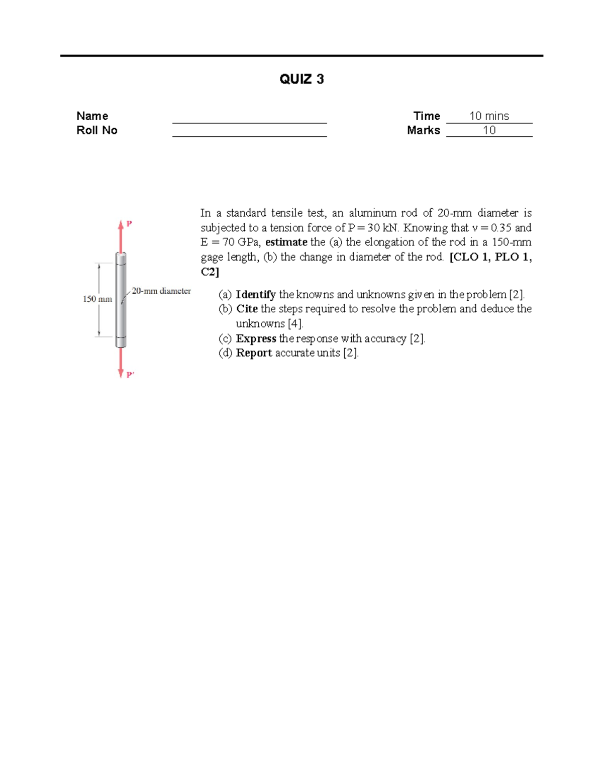 Quiz 3 - Quiz - QUIZ 3 Name Time 10 mins Roll No Marks 10 In a standard ...