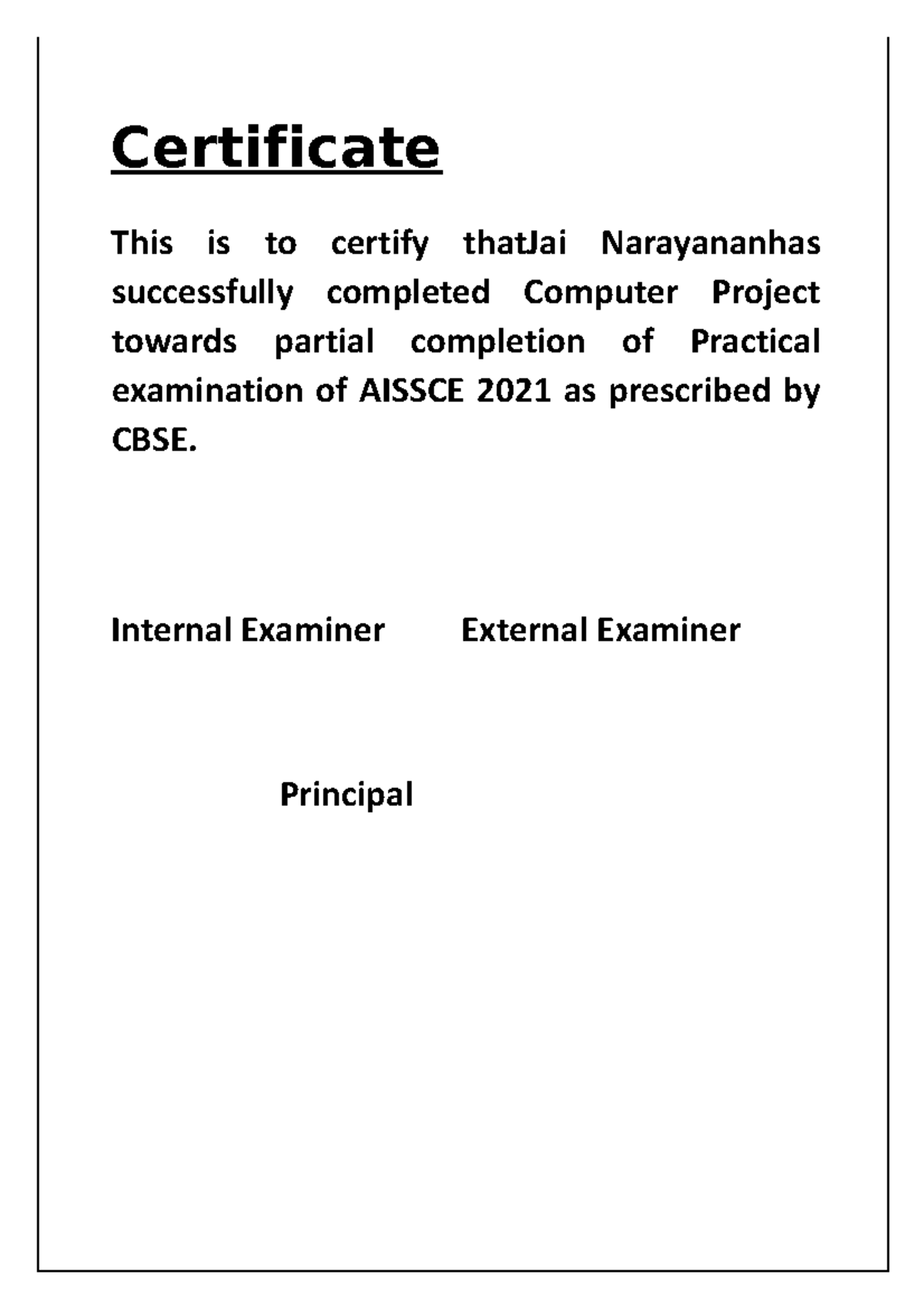 Cs project - Certificate This is to certify thatJai Narayananhas ...