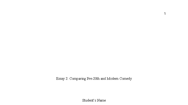 Essay 2: Comparing Pre-20th Century and Modern Comedy - Studocu