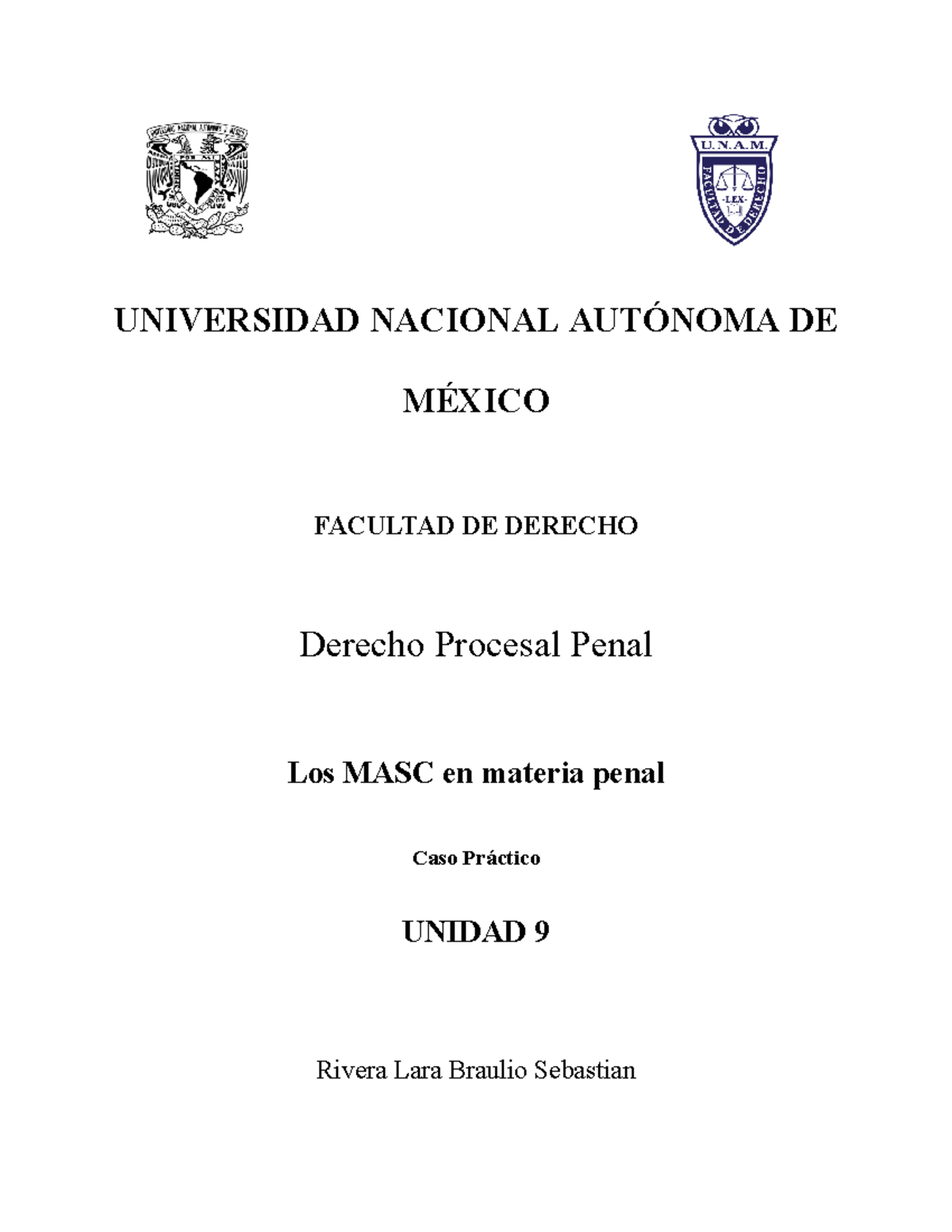 Caso Práctico sobre MASC en Derecho Procesal Penal - UNIDAD 9 - Studocu
