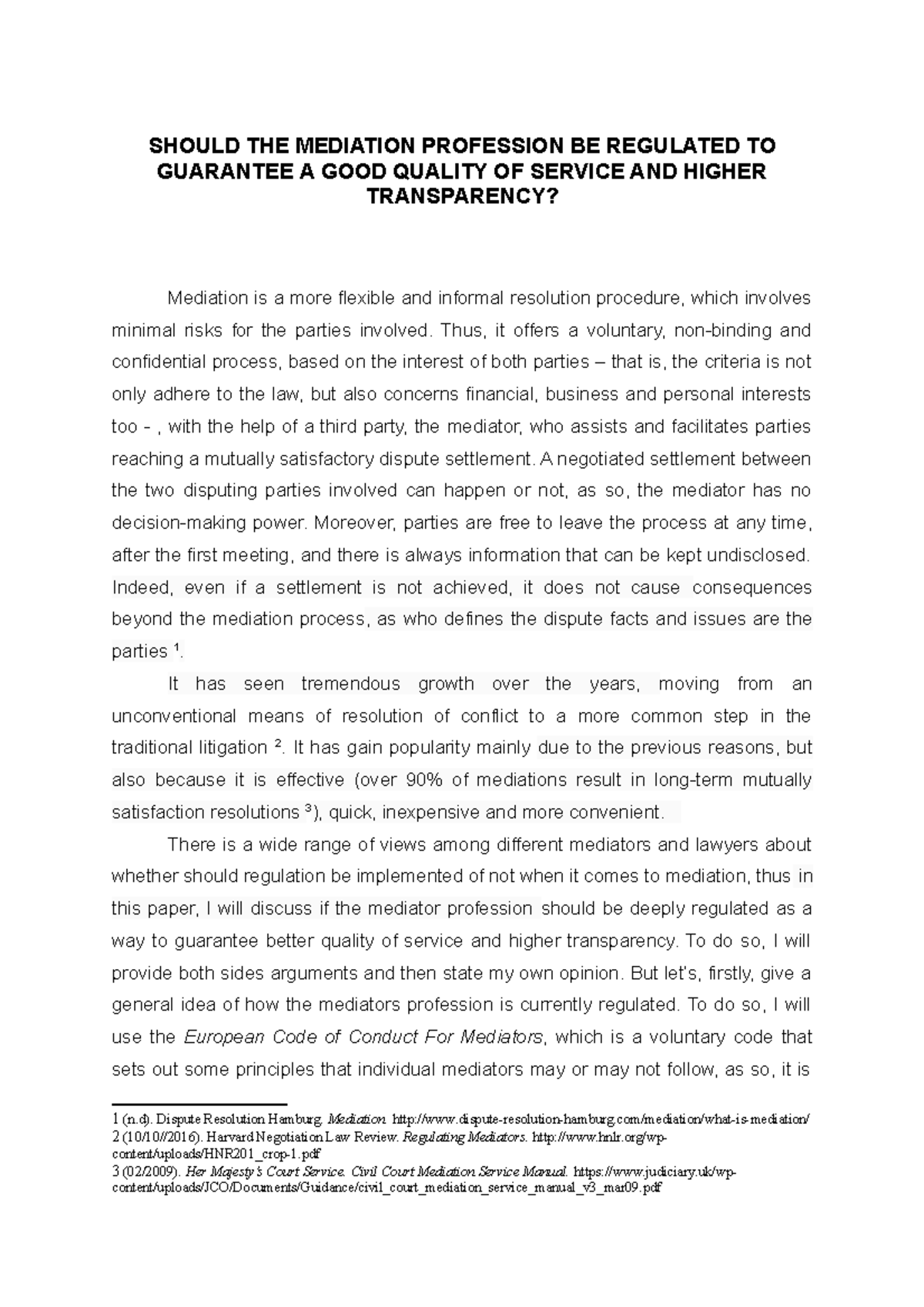 Essay - ASSIGNMENT OF CRITIC - SHOULD THE MEDIATION PROFESSION BE ...