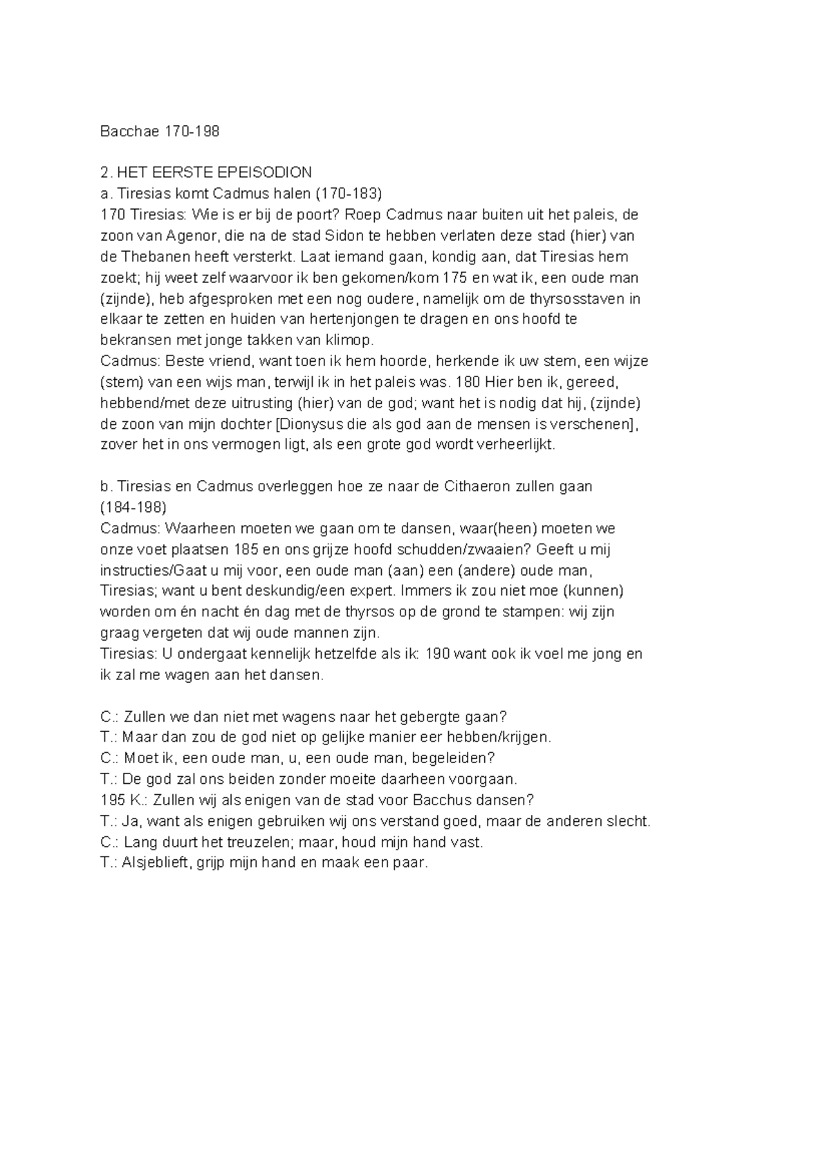 Bacchae 170-198: Eerste Epeisodion - Tiresias en Cadmus Overleg ...