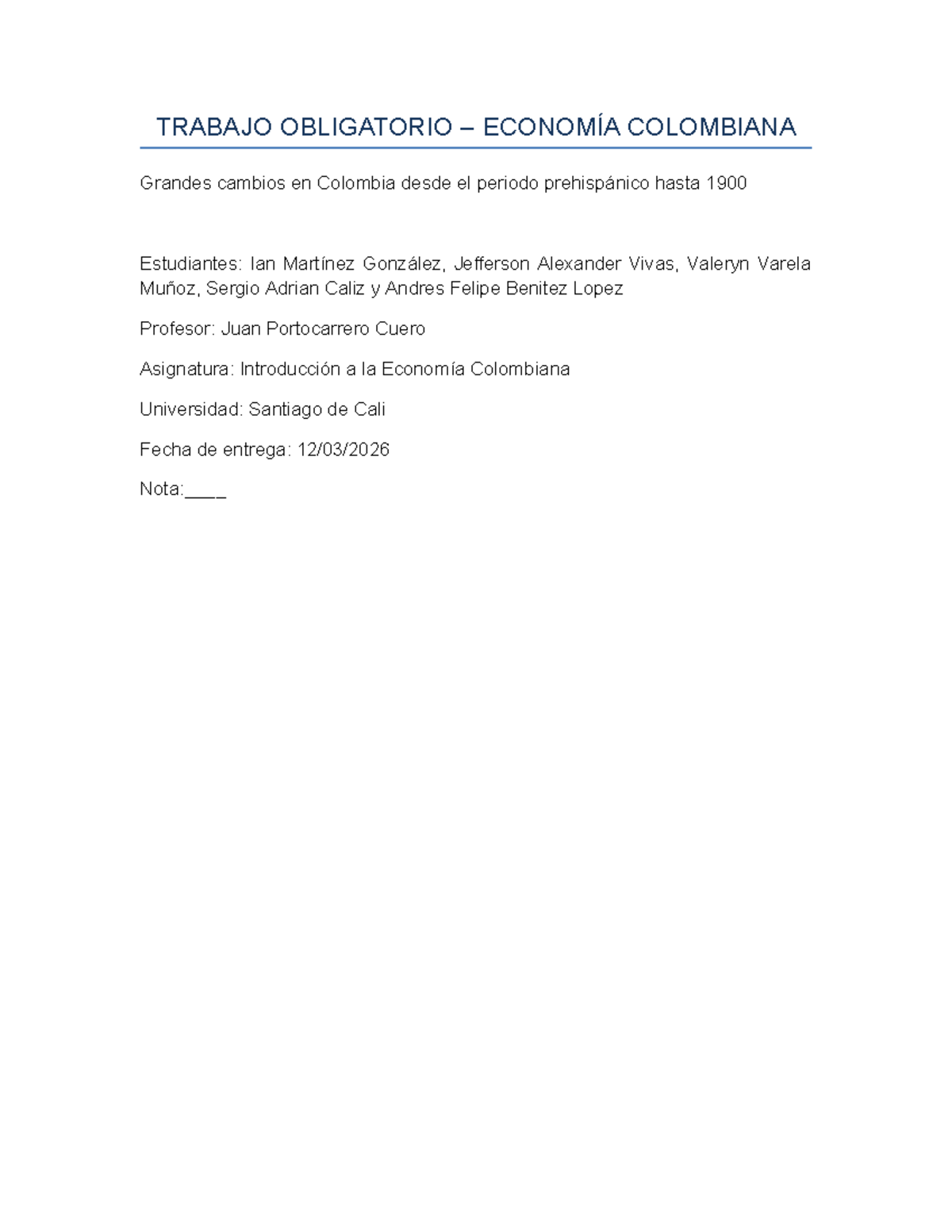 TRABAJO OBLIGATORIO ECONOMÍA COLOMBIANA: Cambios Históricos hasta 1900 ...