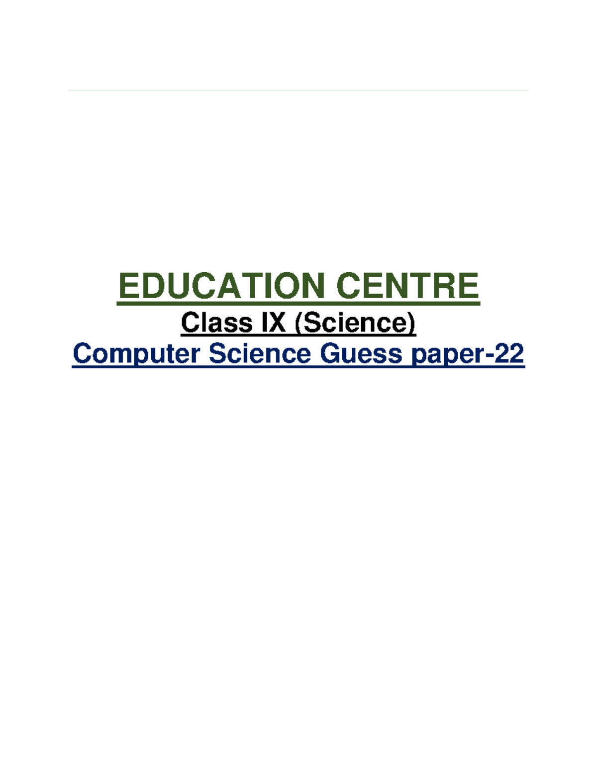 EDUCATION CENTRE Class IX Computer Science Guess Questions & Answers ...