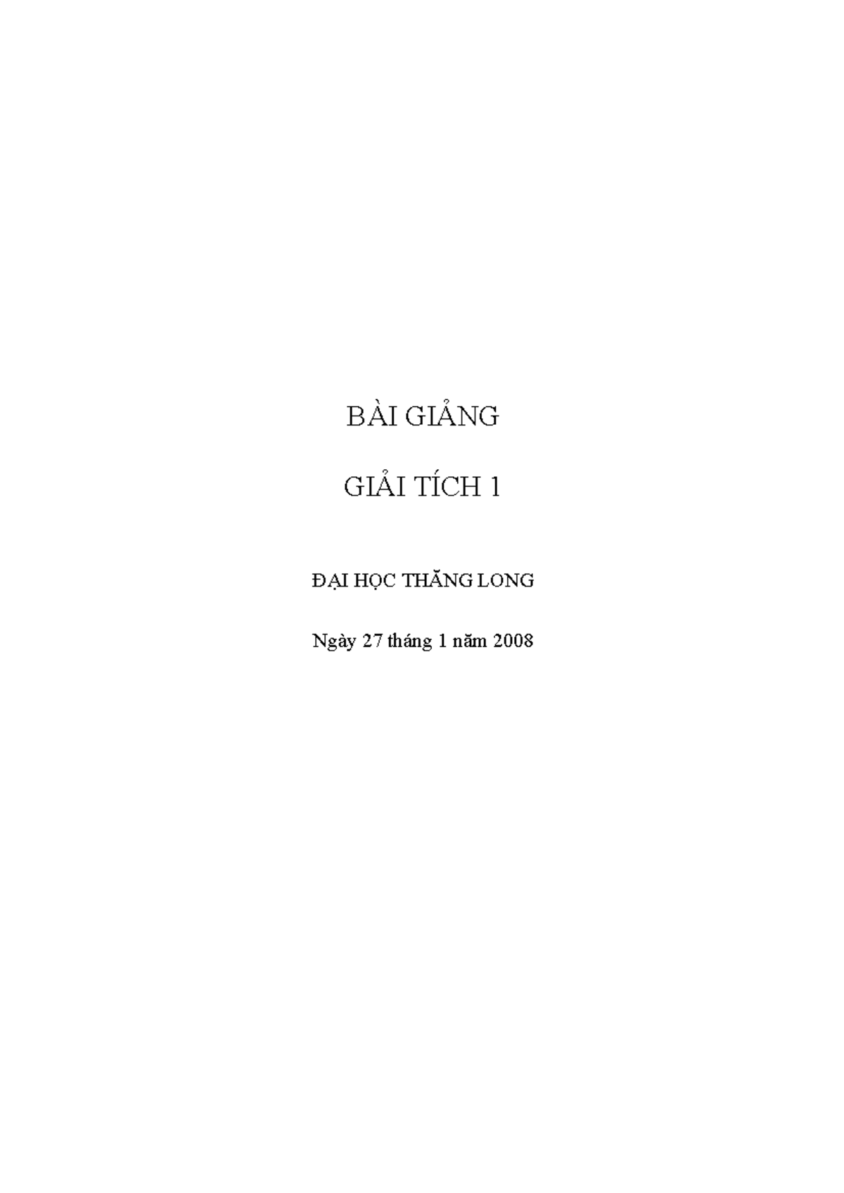 Sach gt1 - creka sdaw - BÀI GIẢNG GIẢI TÍCH 1 ĐẠI HỌC THĂNG LONG Ngày ...