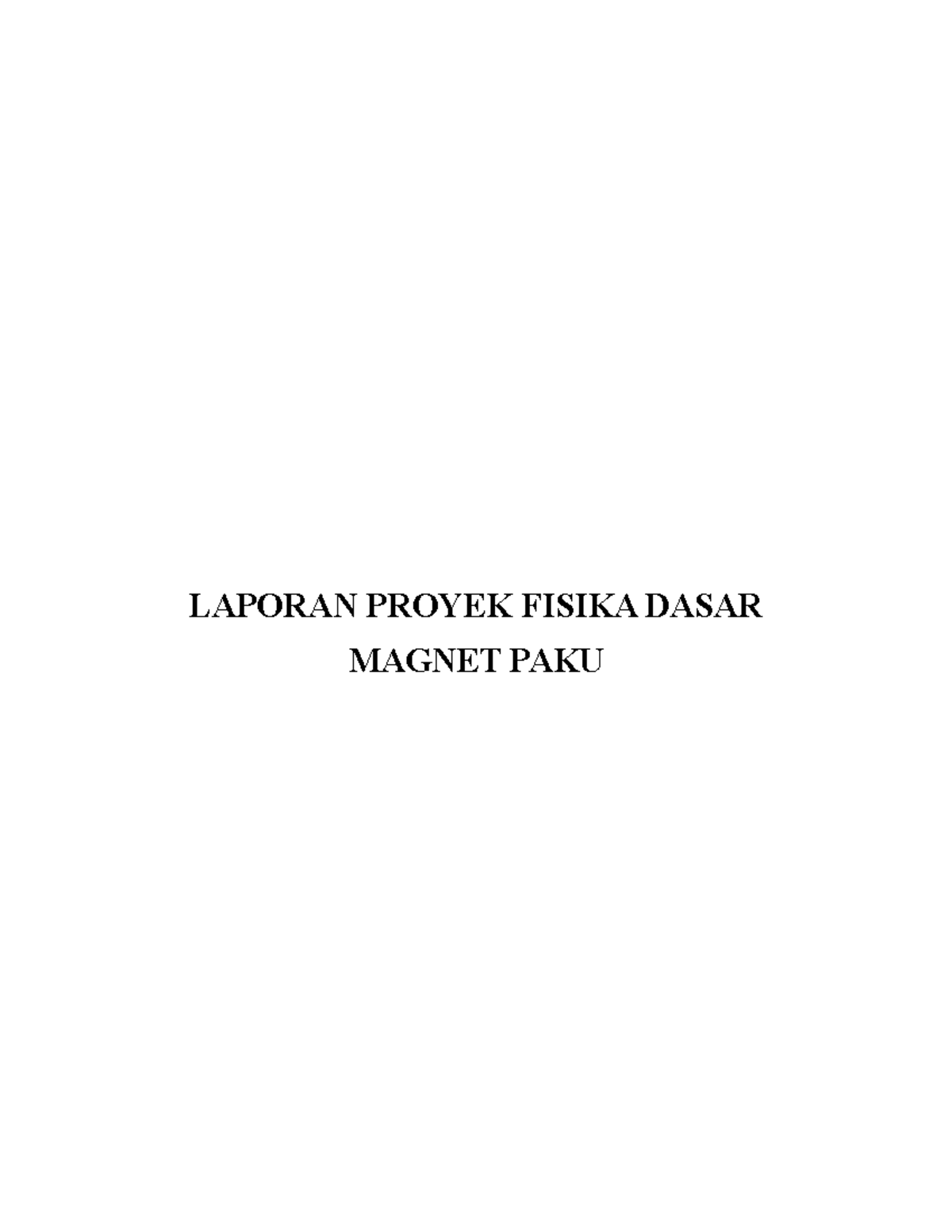 Laporan Proyek Magnet Paku pada Fisika Dasar (FPD) - Studocu