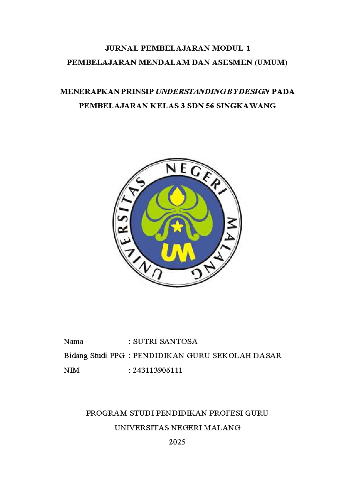 JURNAL PEMBELAJARAN MODUL 1: PENERAPAN UNDERSTANDING BY DESIGN KELAS 3 SDN 56 - Studocu