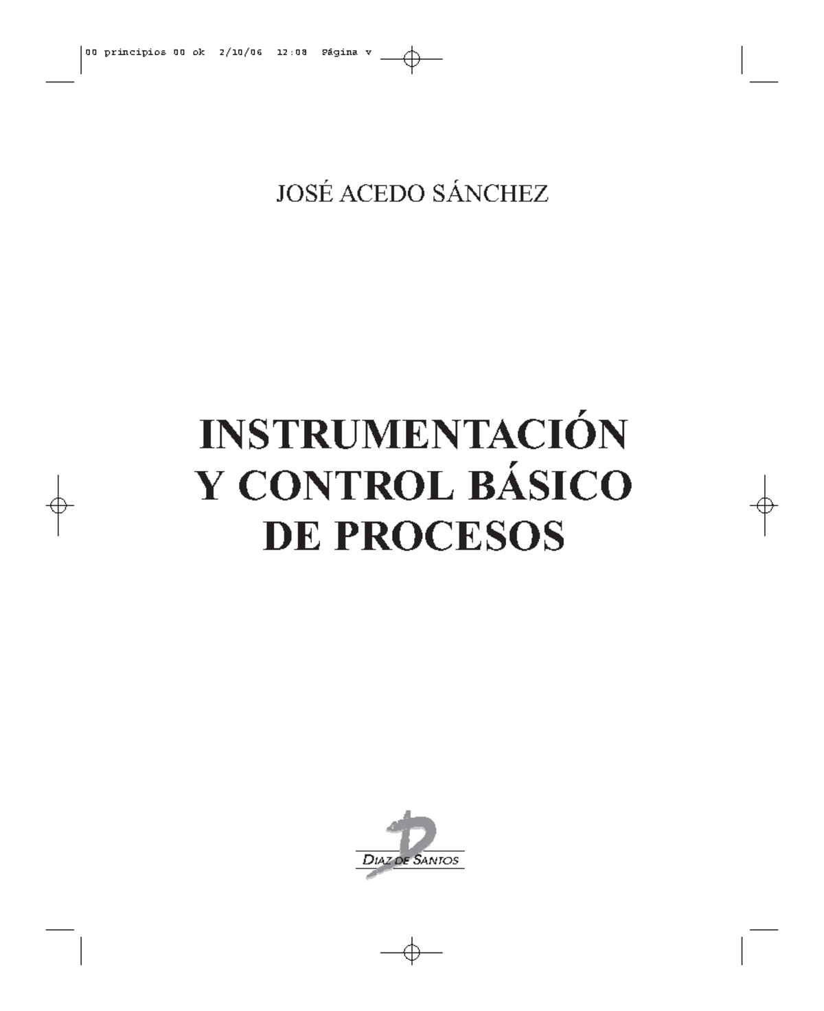 Instrumentación y Control Básico de Procesos - José Acedo Sánchez - Studocu