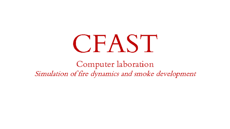 CFAST Lab Simulation of Fire Dynamics and Smoke Development S7002B - Studocu