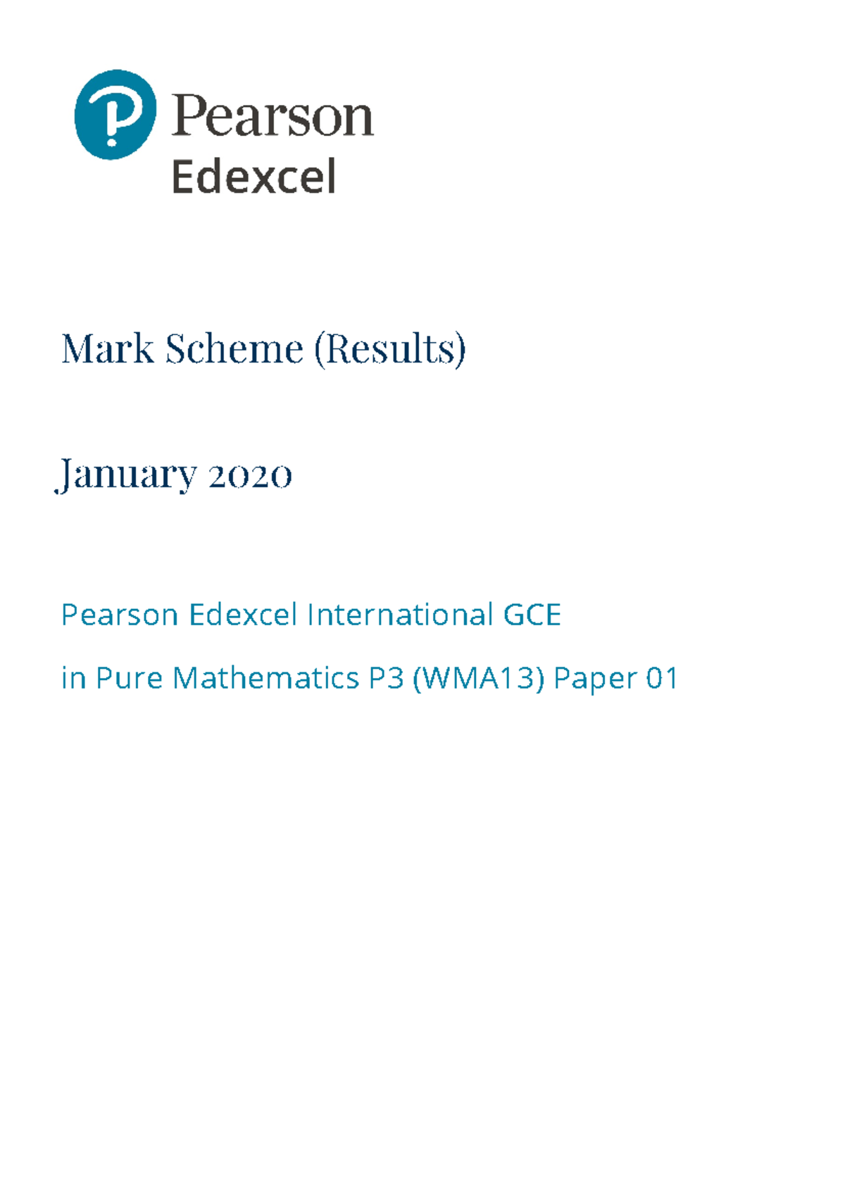 JAN 2020 P3 MS - Pearson Edexcel GCE Pure Mathematics Mark Scheme - Studocu