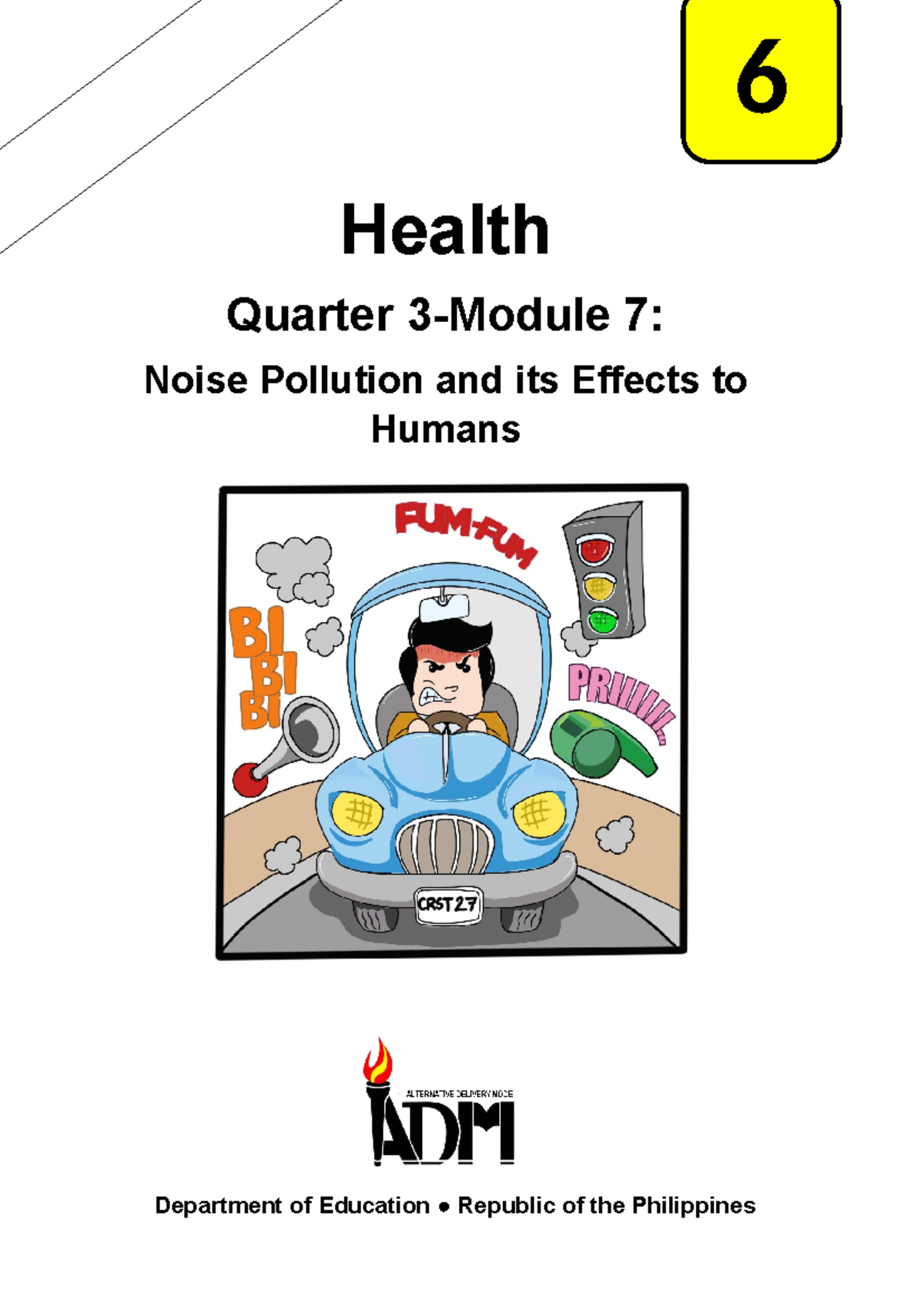 Health 6 Q3 Mod 7: Understanding Noise Pollution and Its Effects - Studocu
