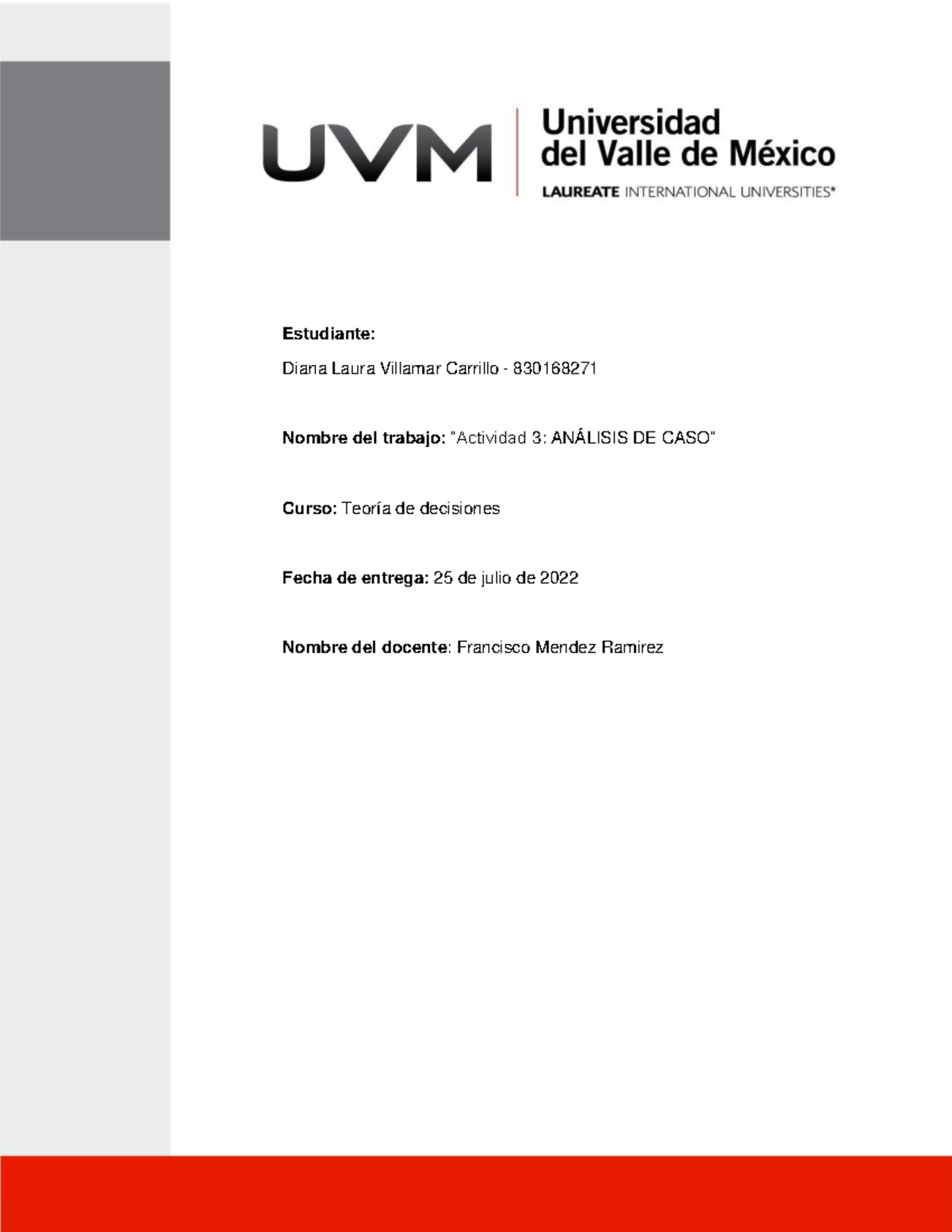 A3 DLVC - actividad 2 teoria de decisiones uvm - Estudiante: Diana ...