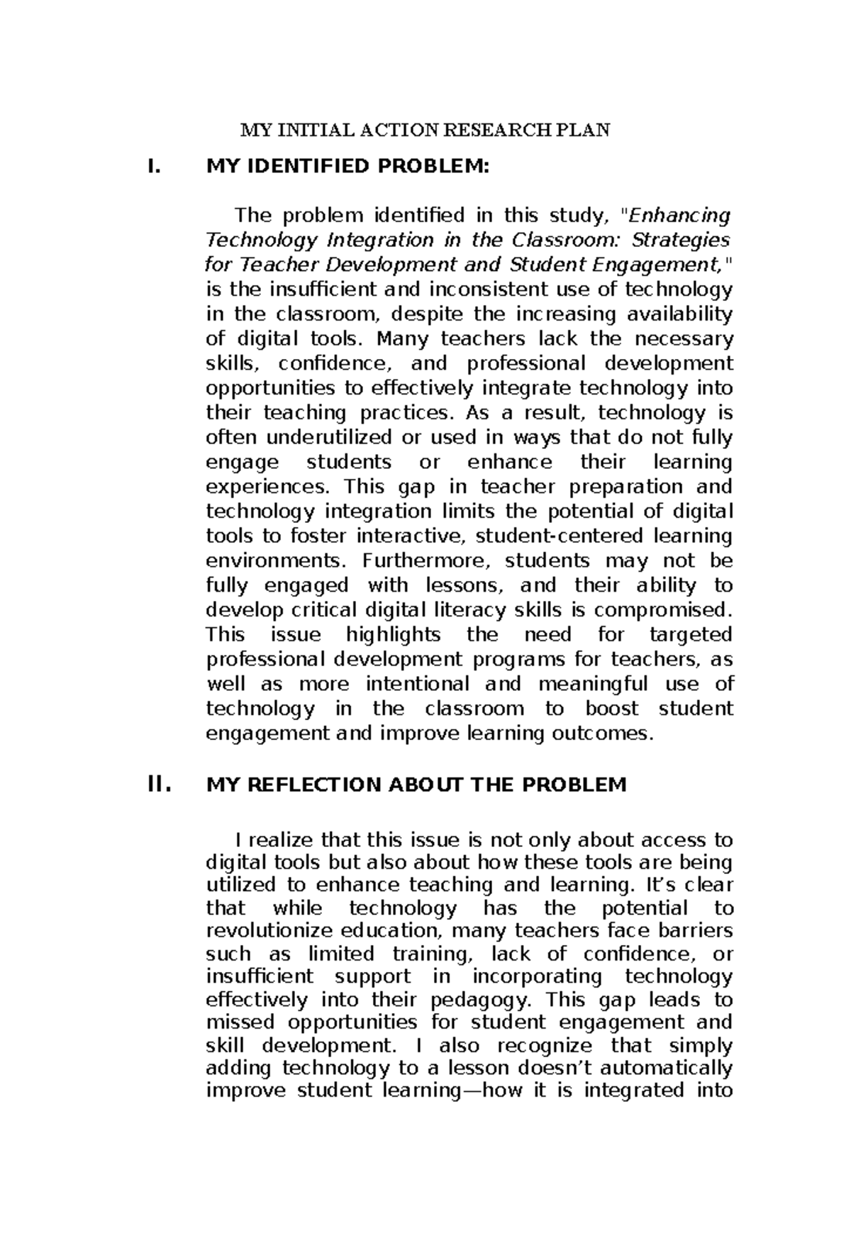 MY Initial Action Research PLAN - MY INITIAL ACTION RESEARCH PLAN I. MY IDENTIFIED PROBLEM: The ...