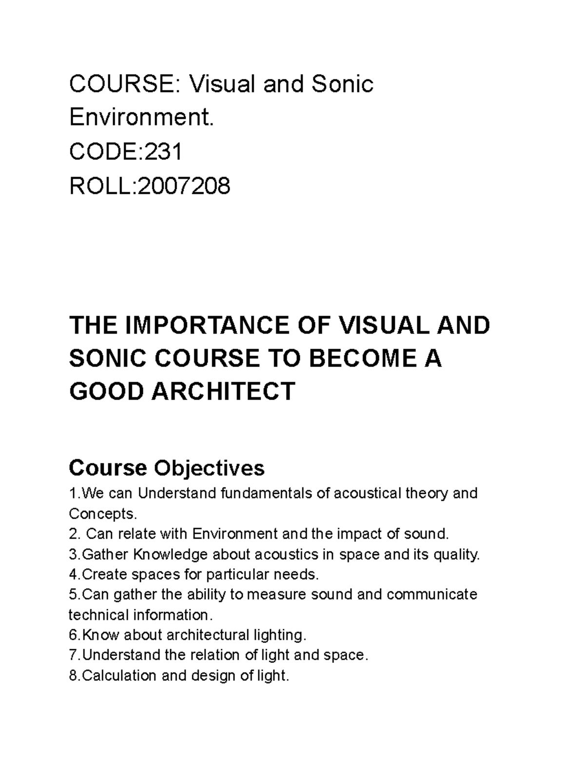 Visual and Sonic Environment: Importance for Architects (CODE: 231 ...