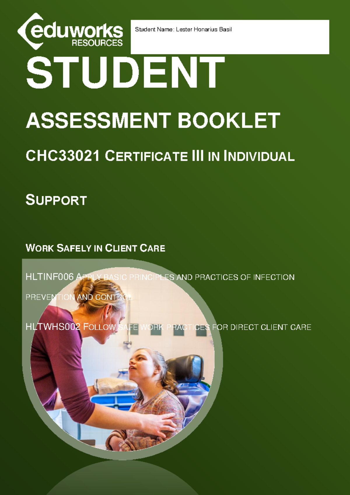 Hltinf 006 & Hltwhs 002 Work Safely in Client Care Assessment Guide - Studocu