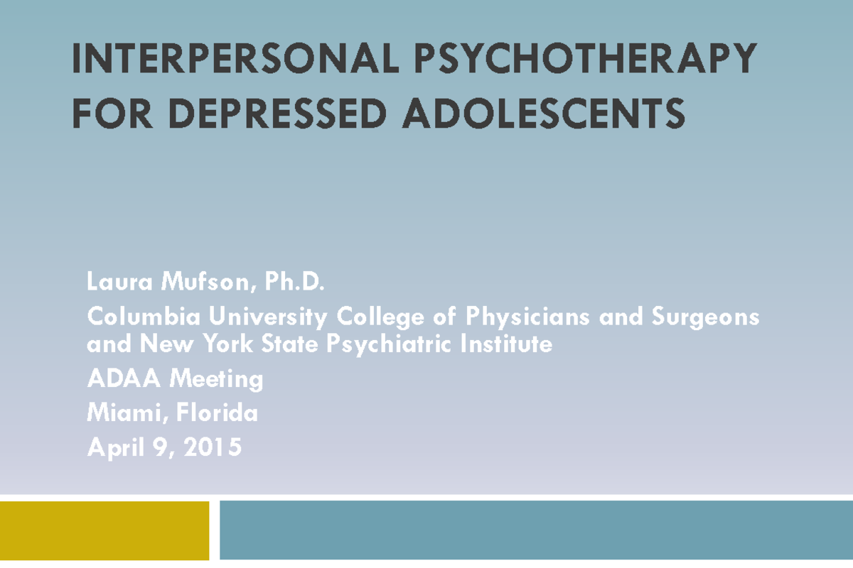 Mufson MC006 - Interpersonal Psychotherapy for Adolescent Depression ...