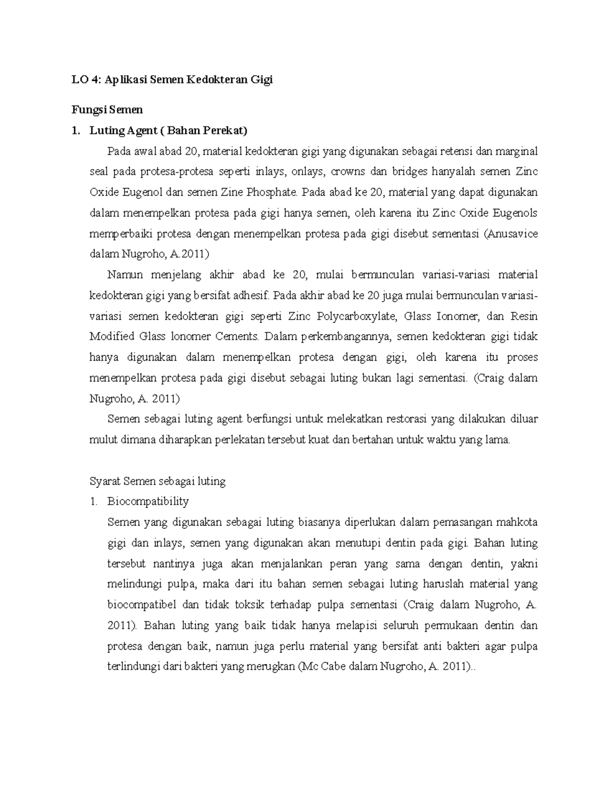 LO 4 (013, 021) - tutorial skenario - LO 4: Aplikasi Semen Kedokteran Gigi Fungsi Semen Luting ...