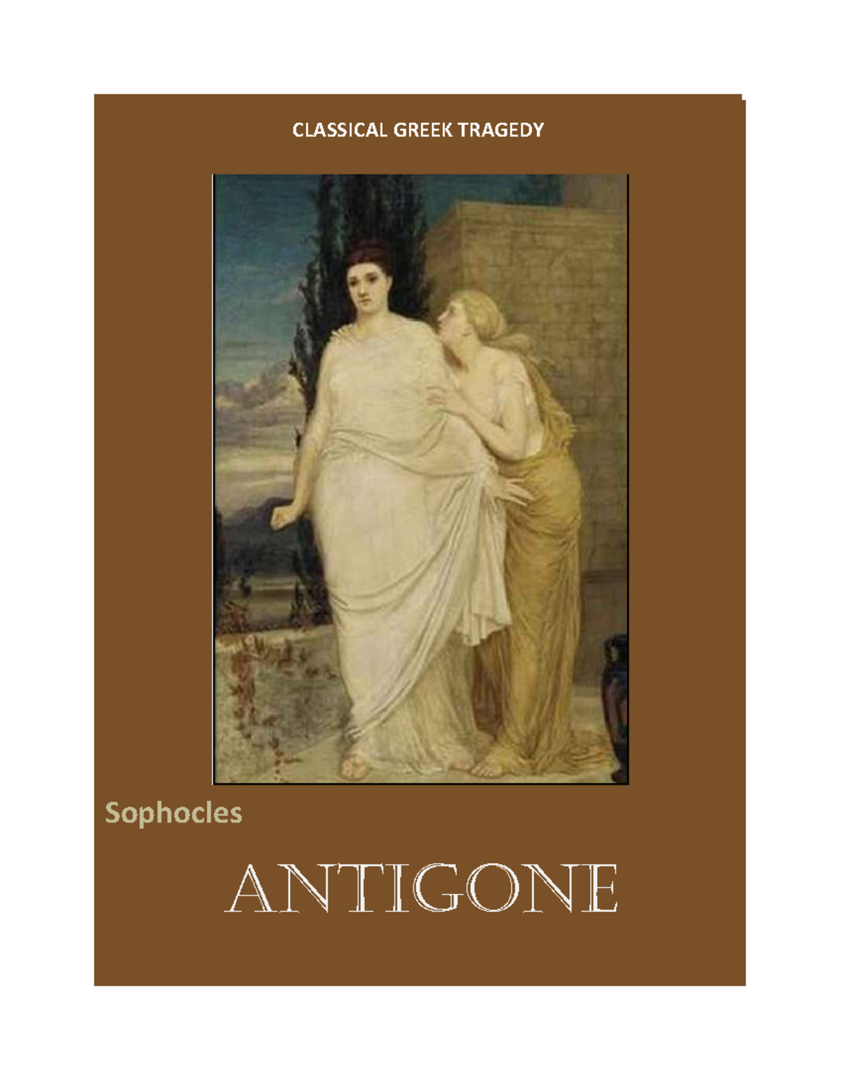 CC 2025 ANTIGONE: A Study of Sophocles' Tragic Play and Its Themes ...