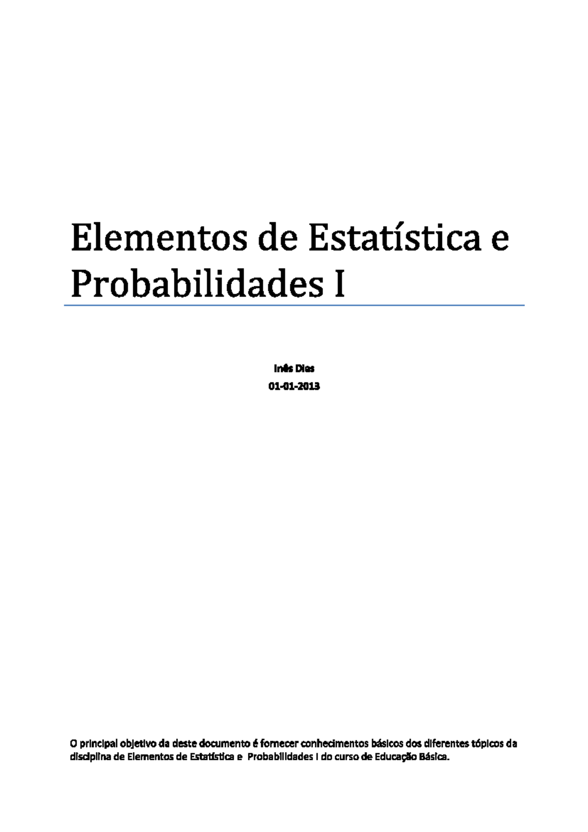 Elementos de Estatística e Probabilidades I-Inês Dias - Introdução à ...