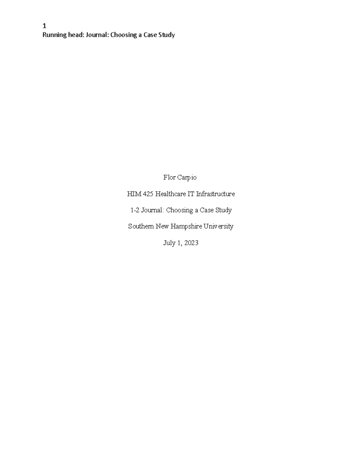 HIM 425 1 2 Journal - Assignment - Running head: Journal: Choosing a ...