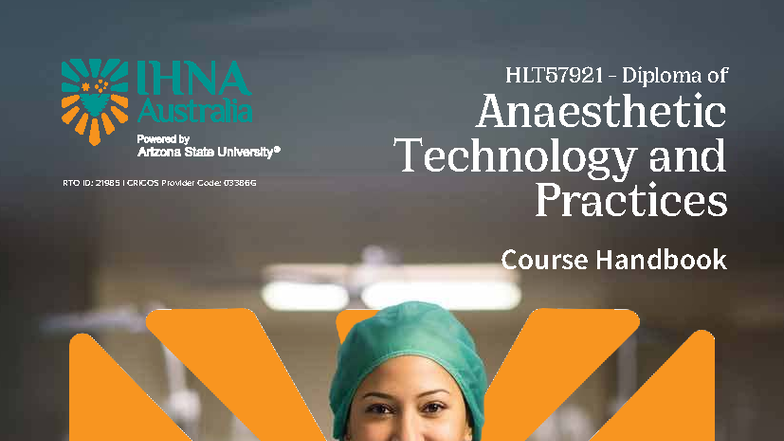 HLT57921 Diploma of Anaesthetic Technology Course Handbook 2024-2025 ...