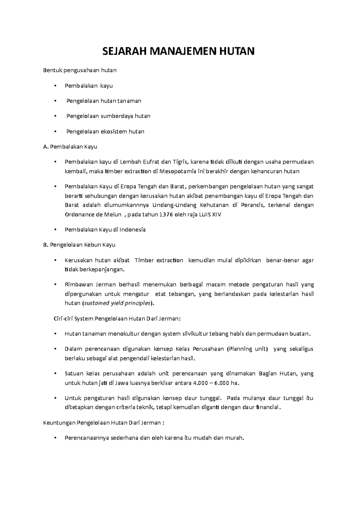 Sejarah Manajemen Hutan - SEJARAH MANAJEMEN HUTAN Bentuk pengusahaan hutan Pembalakan kayu - Studocu