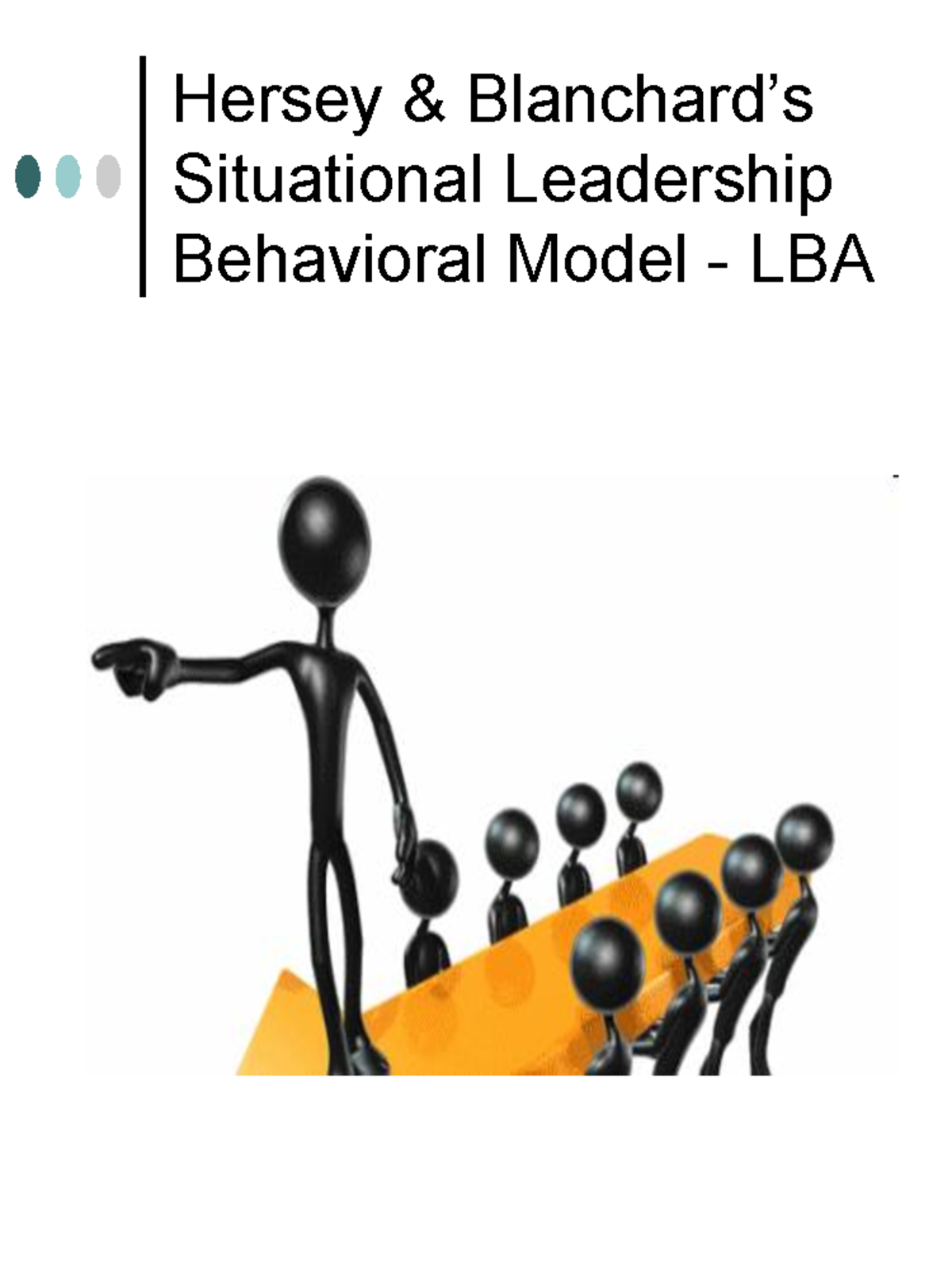 LBA - Hersey Situational Leadership Model Overview and Assumptions ...