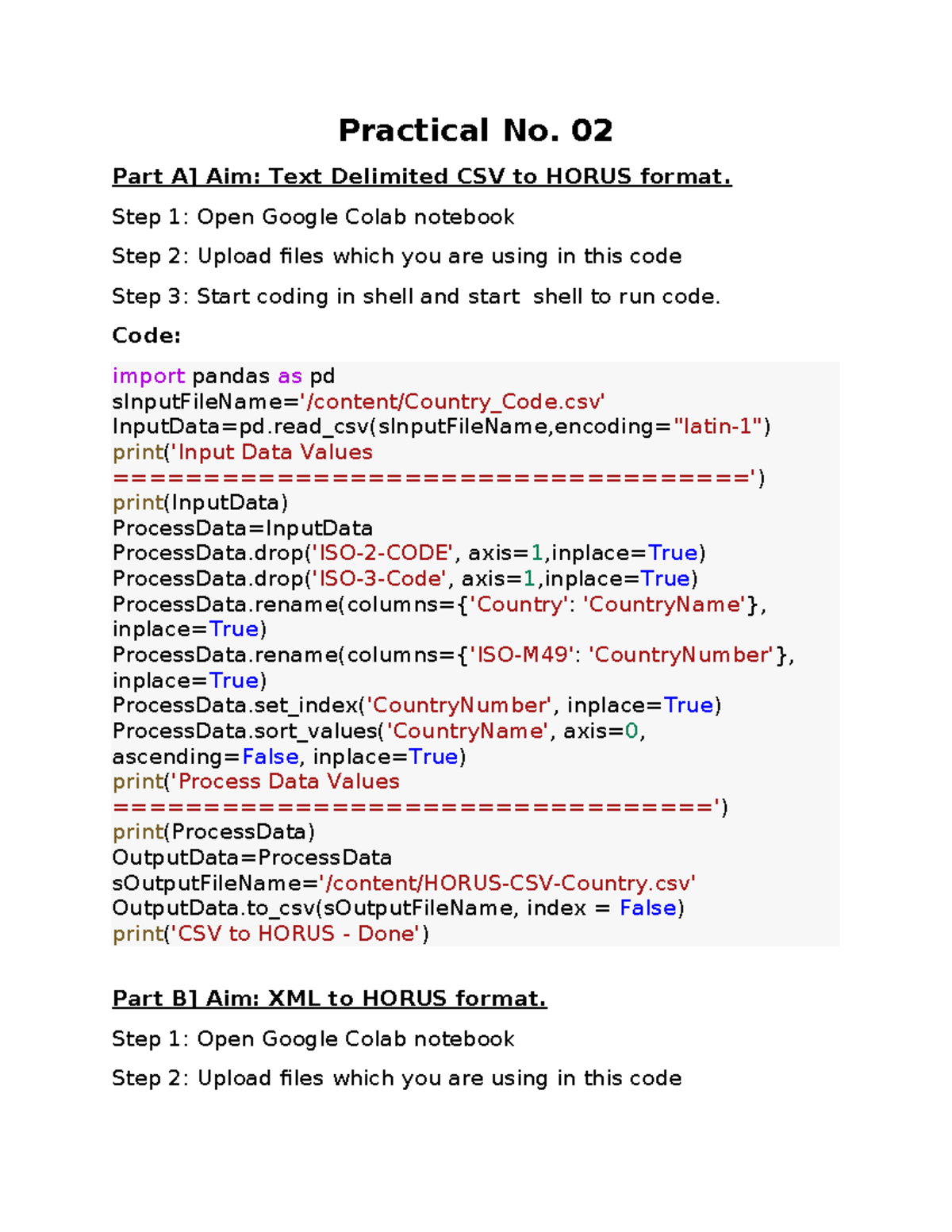 Data Science practicals - Practical No. 02 Part A] Aim: Text Delimited CSV to HORUS format. Step ...