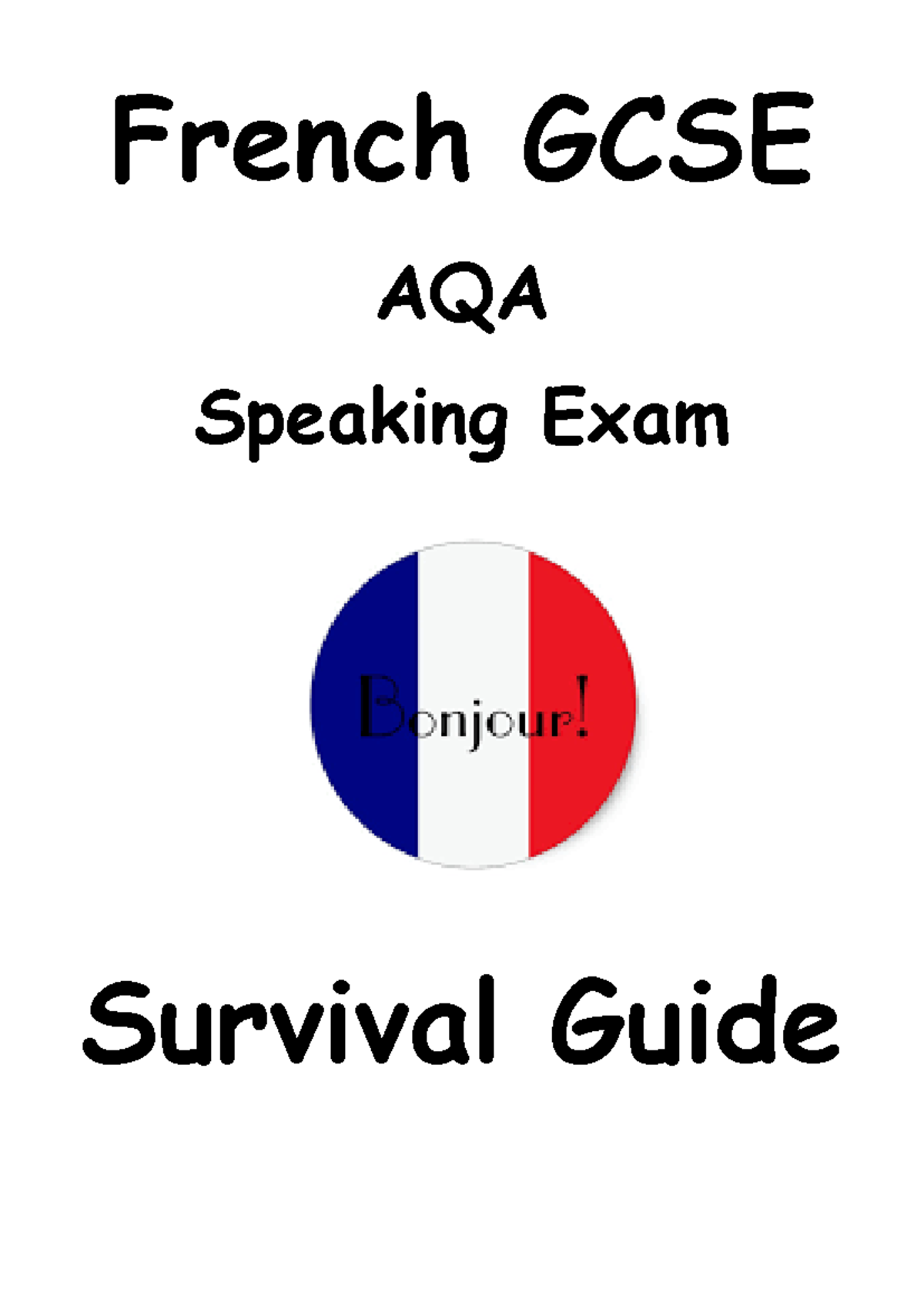 French GCSE AQA Speaking Exam Survival Guide 2019 - Studocu