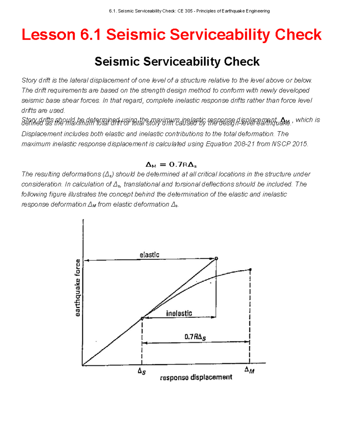 Seismic Serviceability Check - The drift requirements are based on the ...