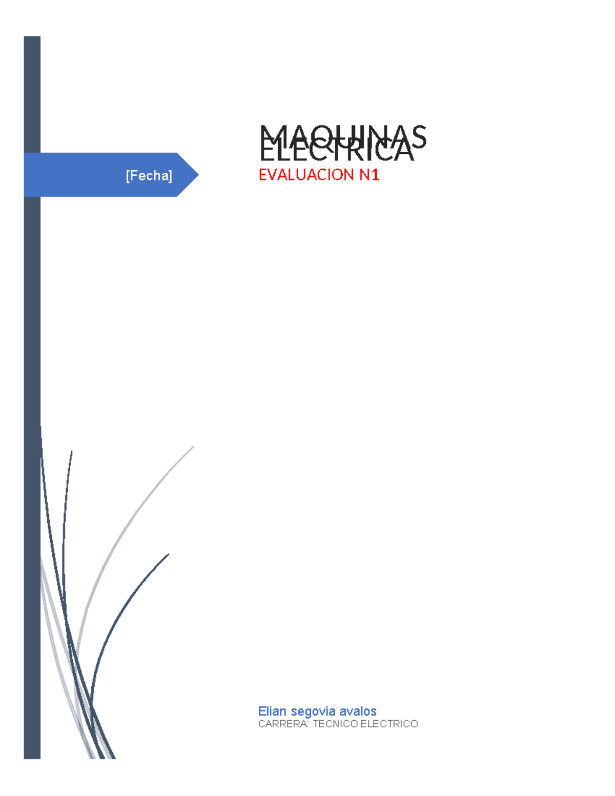 Elian segovia evaluacion 1 - [Fecha] MAQUINAS ELECTRICA EVALUACION N ...