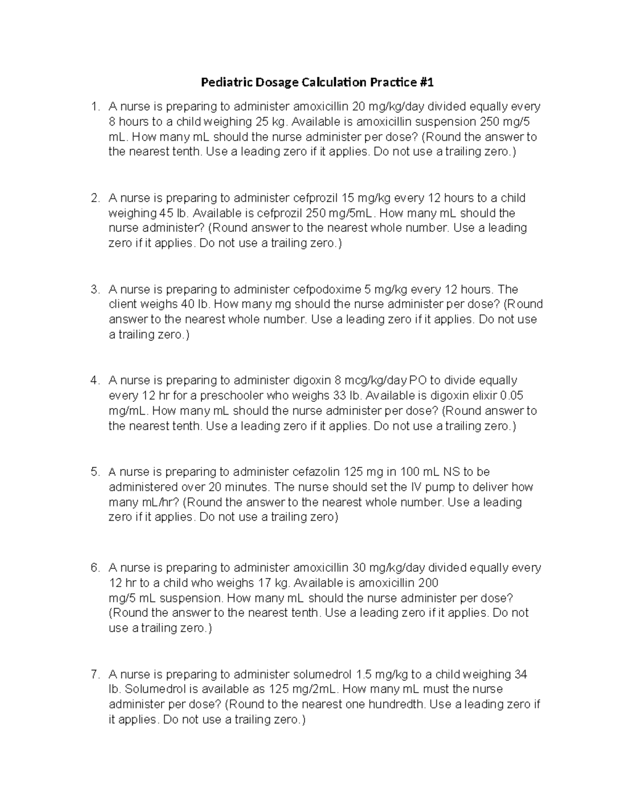 Pediatric Dosage Calculation Practice - 1(1) - A nurse is preparing to ...