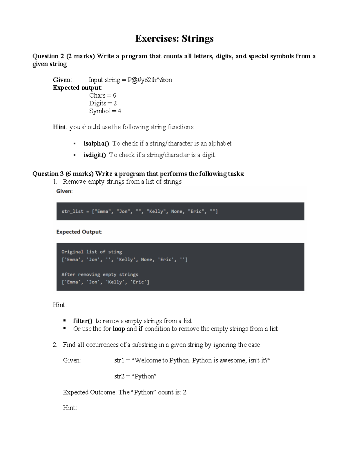 Programming Exercises-Strings - Exercises: Strings Question 2 (2 marks) Write a program that ...