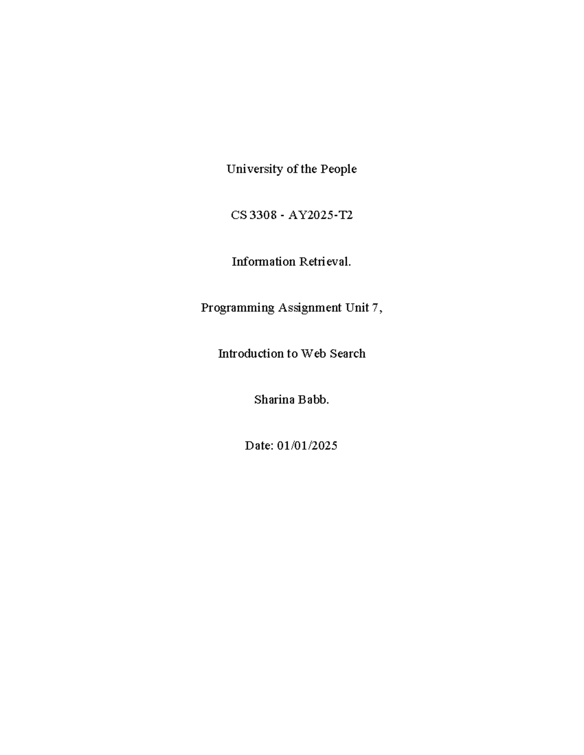 PA UNIT 7 CS3308 INFO RETR - University of the People CS 3308 - AY2025 ...