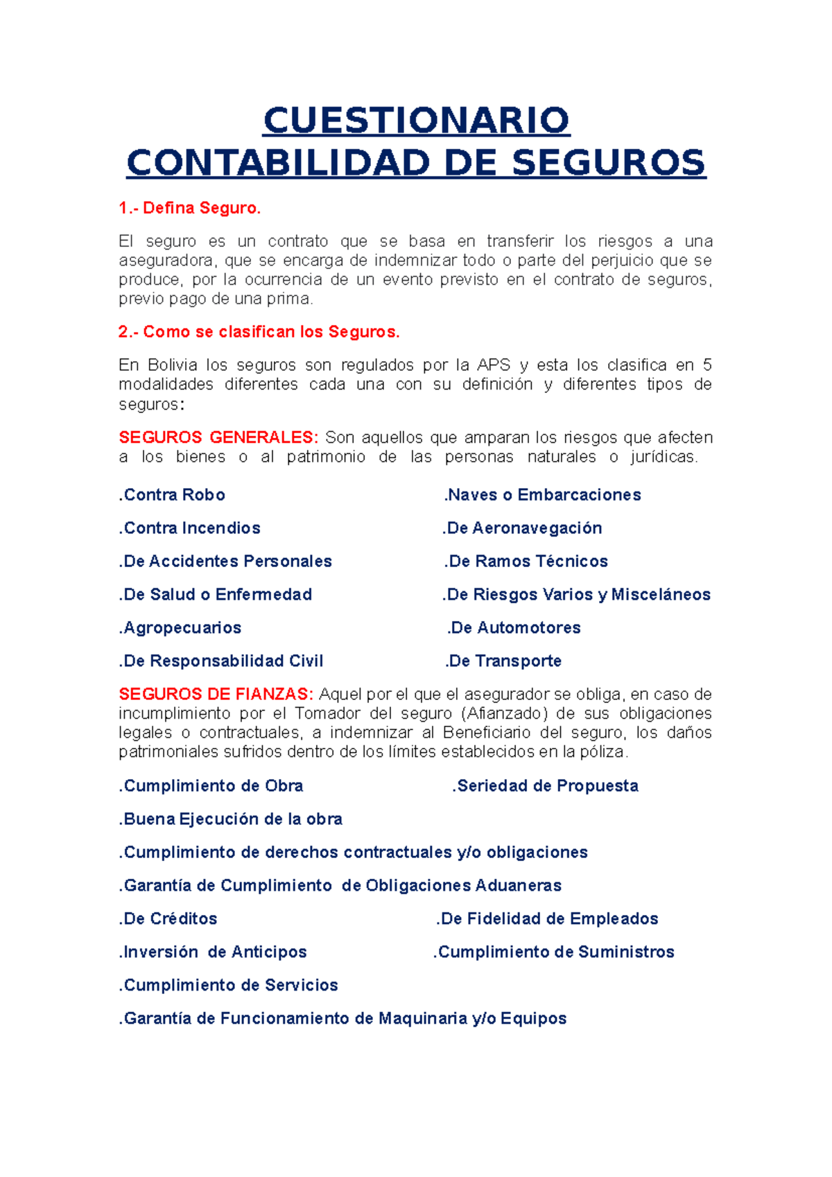 Cuestionario Contabilidad DE Seguros - CUESTIONARIO CONTABILIDAD DE SEGUROS 1.- Defina Seguro ...