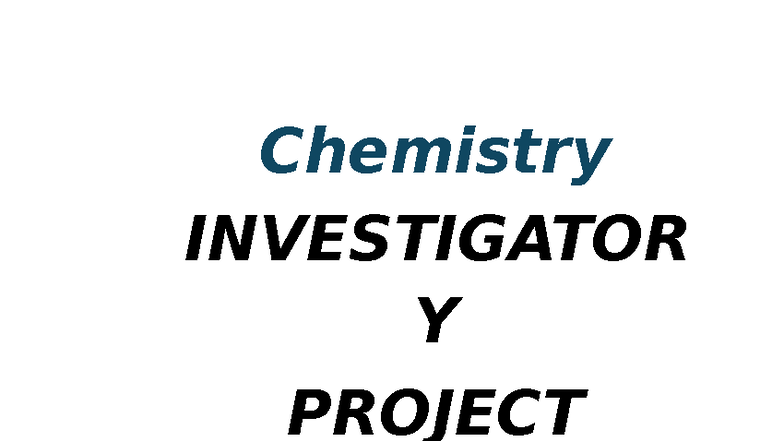 Chemistry Investigatory Project: Chocolate Analysis (CBSE XII) - Studocu