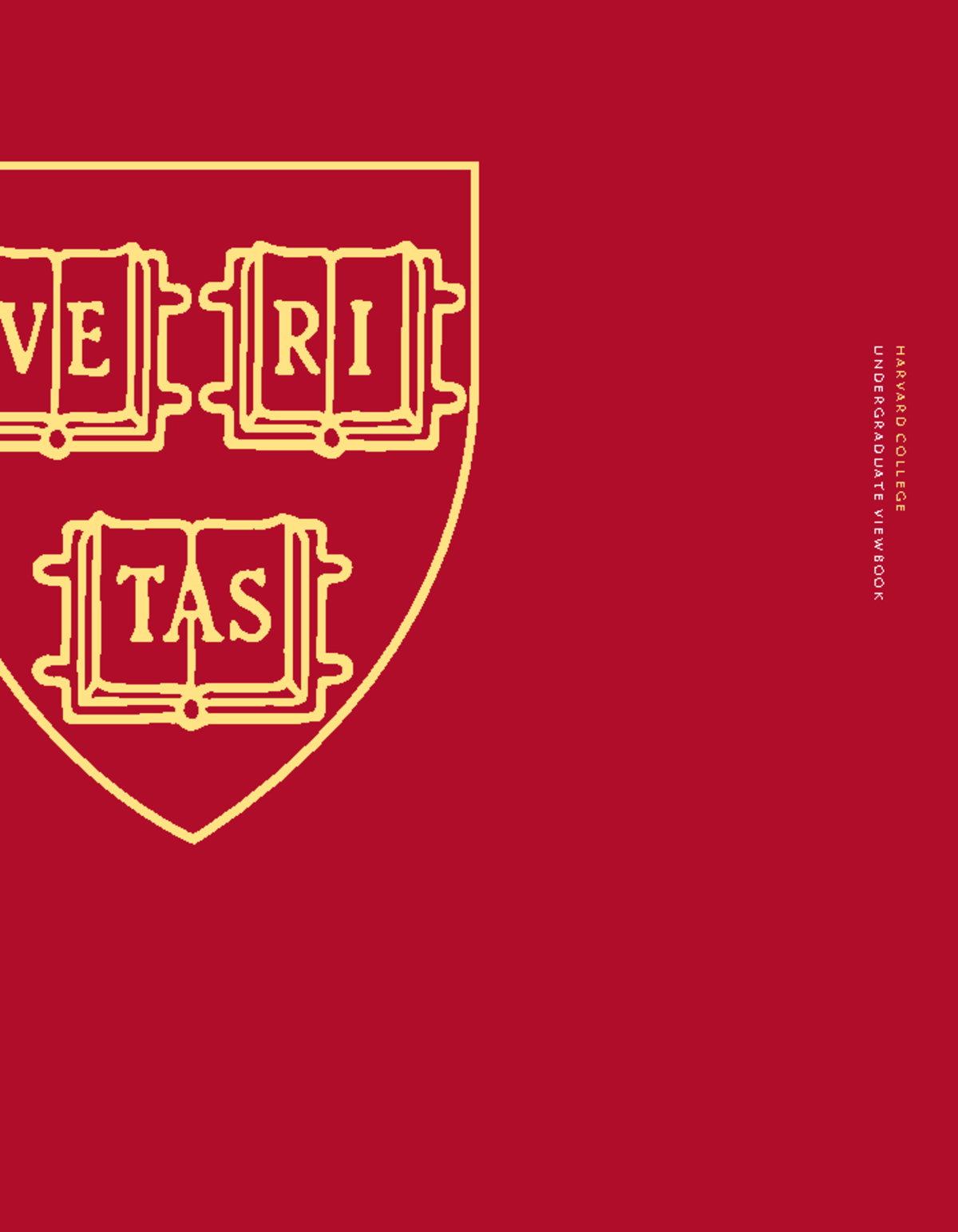 Harvard College Undergraduate Viewbook: A Guide to Campus Life and ...