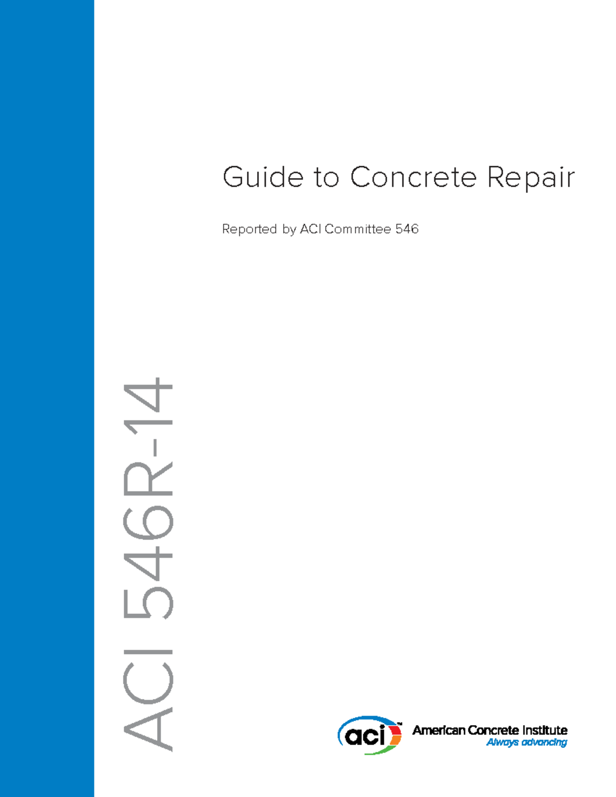 ACI 546R-14 - Comprehensive Guide to Concrete Repairs and Strengthening - Studocu