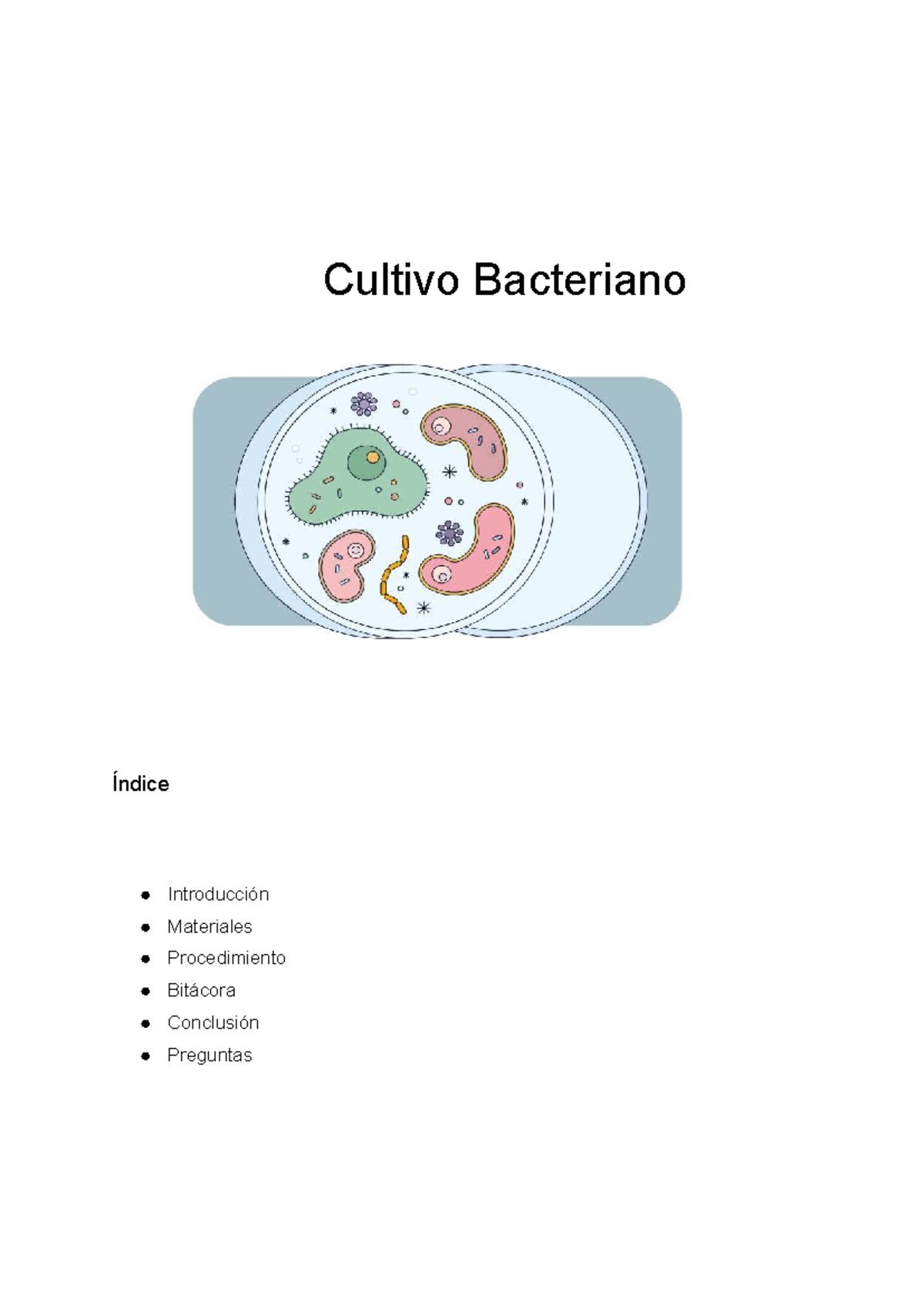 Cultivo Bacteriano: Procedimiento y Resultados del Experimento - Studocu