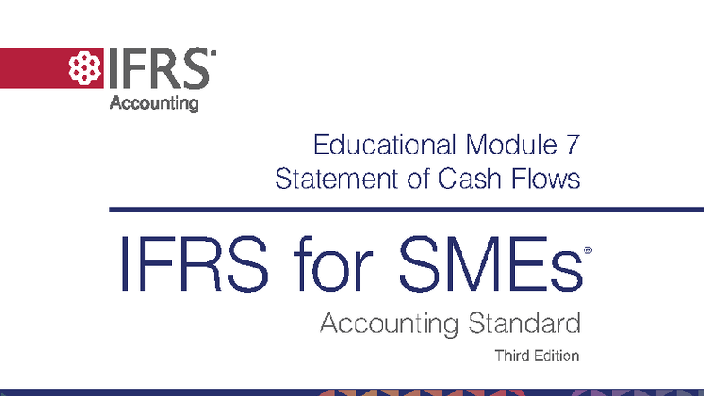 Educational Module 7: Statement of Cash Flows under IFRS for SMEs - Studocu