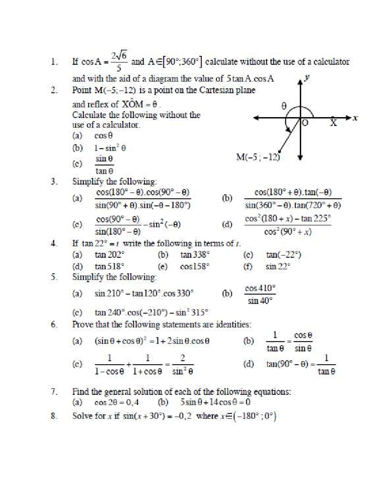 Trig grade 11 - nothin g hard - 1. If cos A calculate without the use ...