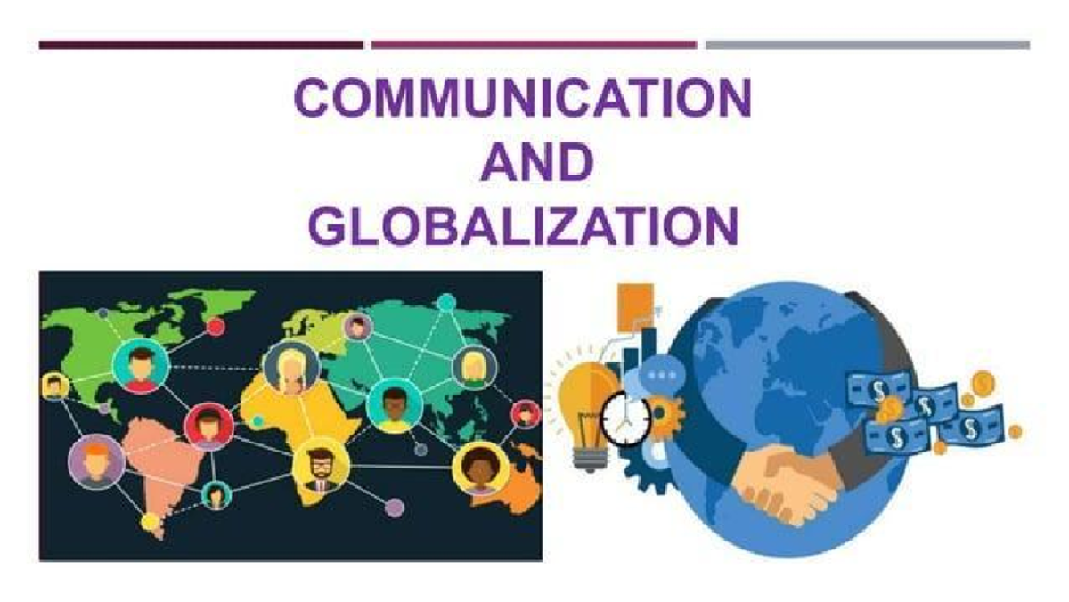 COMM 101: Lesson 2 - Understanding Globalization and Communication - Studocu