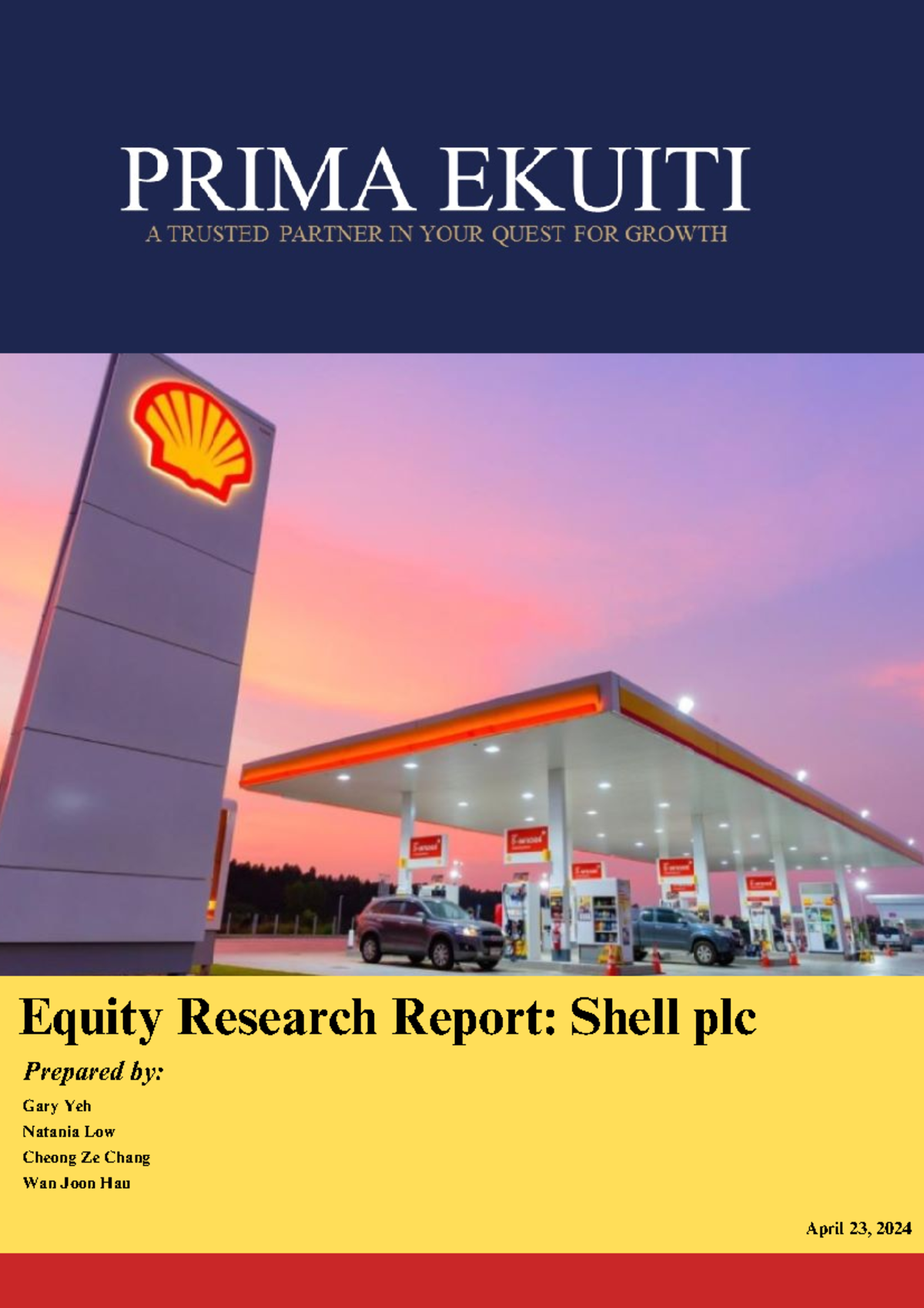 Stock Pitch Report - Shell - Prepared by: Gary Yeh Natania Low Cheong ...