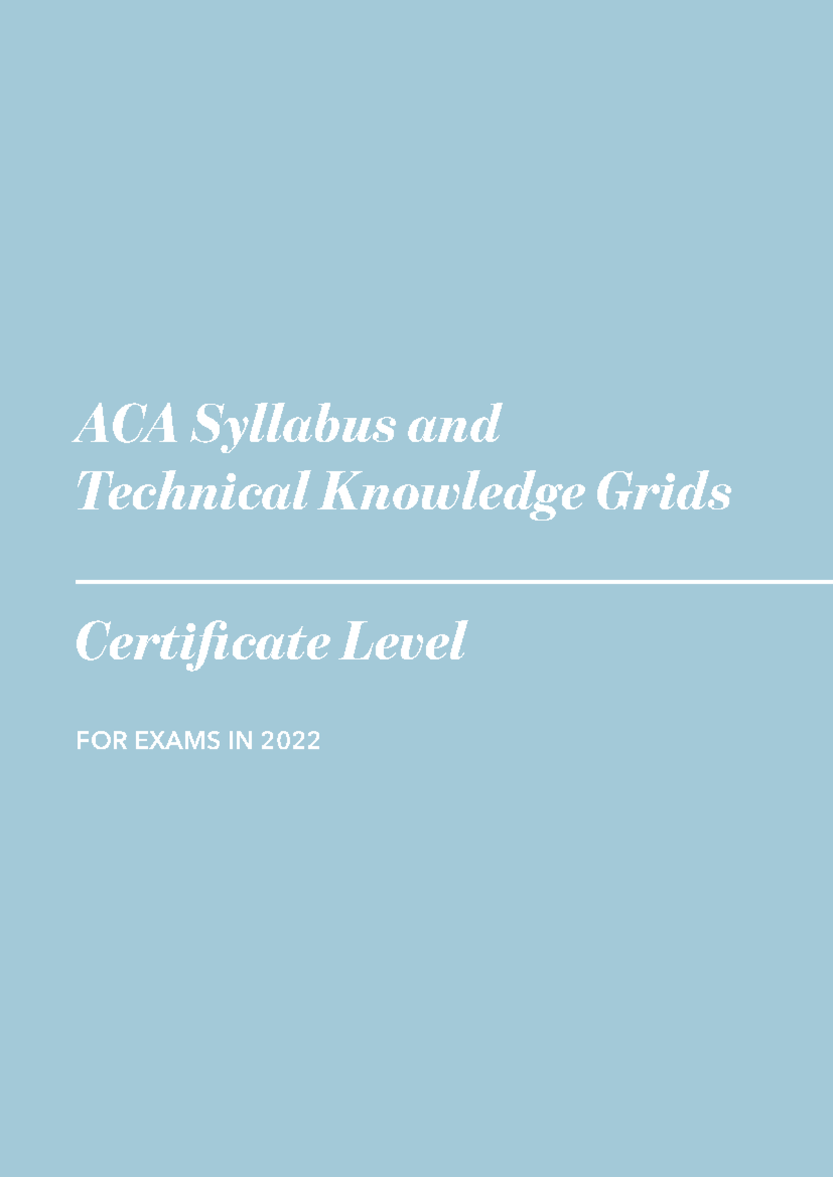 2022 ACA Certificate Level Syllabus & Technical Knowledge Guide - Studocu