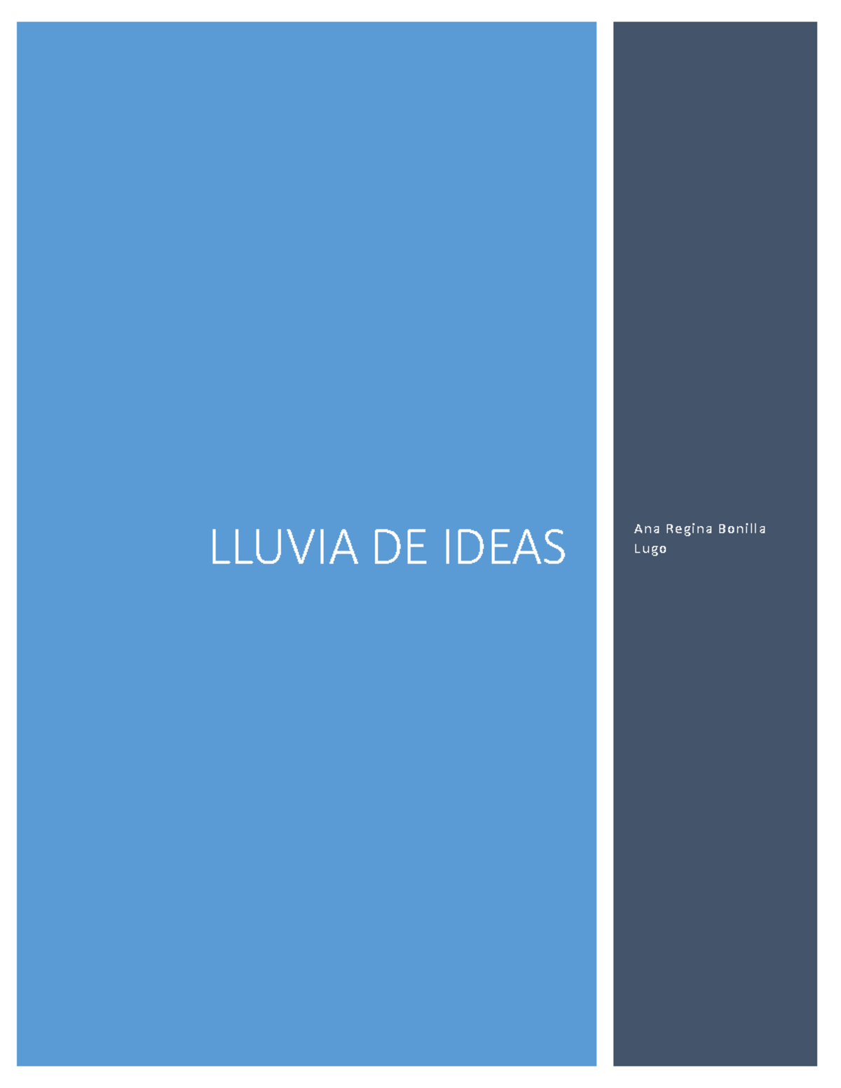 A3 ARBL - kjdbs - LLUVIA DE IDEAS Ana Regina Bonilla Lugo IDEA 3 ...