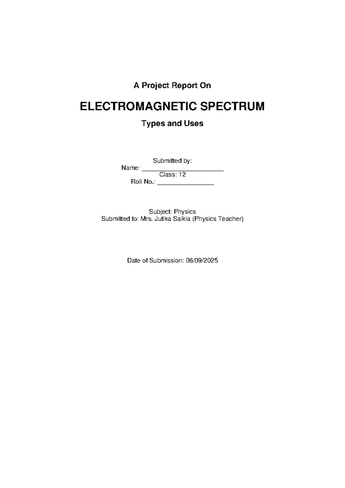 Electromagnetic Spectrum Project Report - Class 12 Physics - Studocu